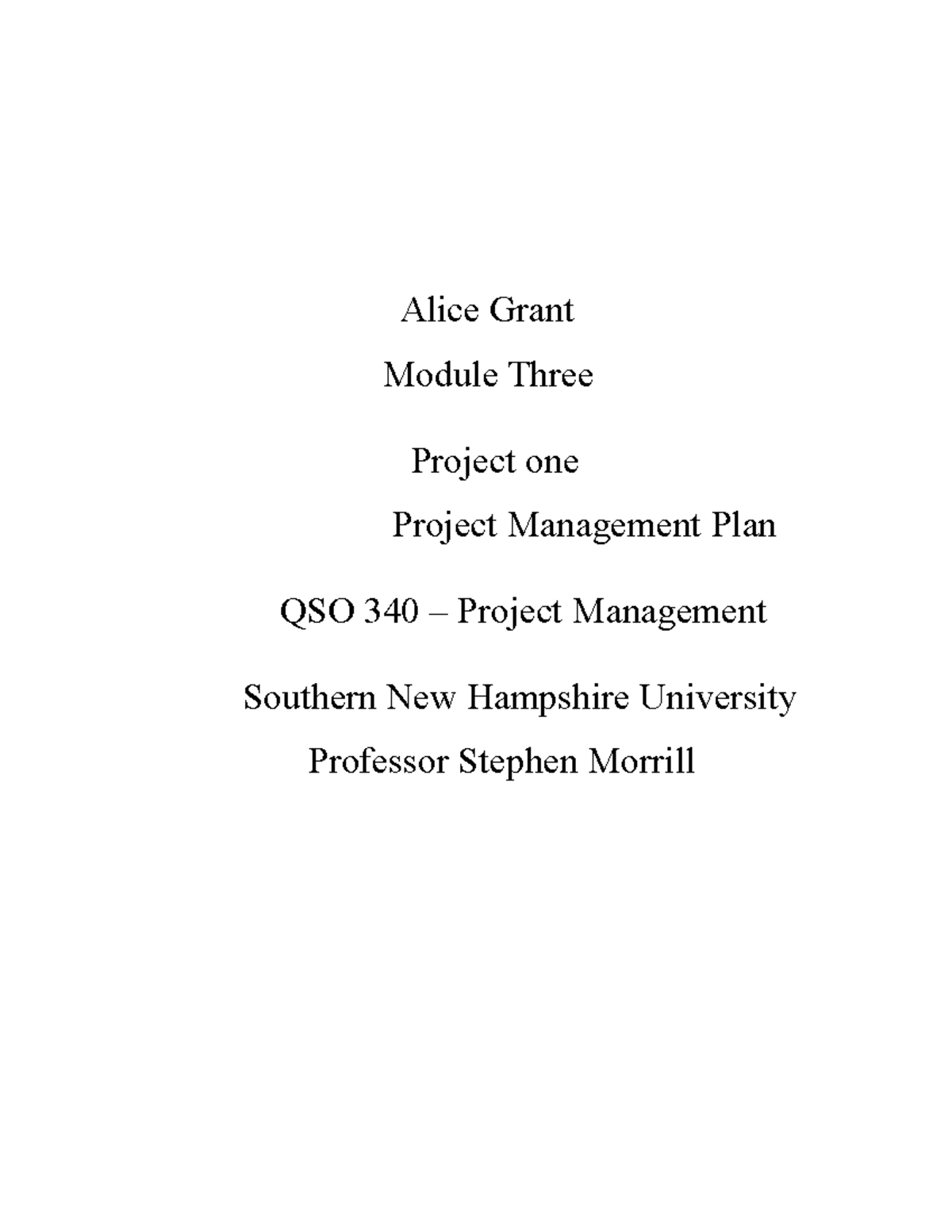PM 340 Module Three Project One - Alice Grant Module Three Project one Project Management Plan ...