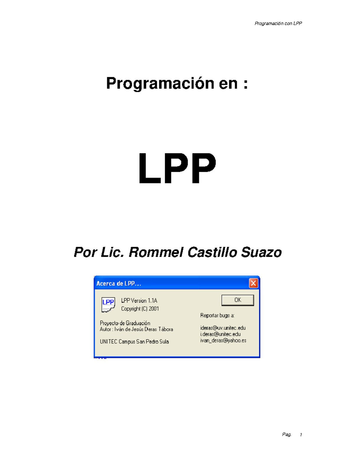 Manual LPP - Programación en : Por Lic. Rommel Castillo Suazo Índice Tema Pag. Qué es lpp? 3 ...