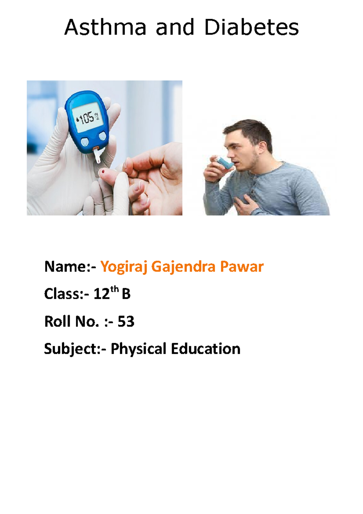 Asthma and Diabetes - Asthma and Diabetes Name:- Yogiraj Gajendra Pawar ...