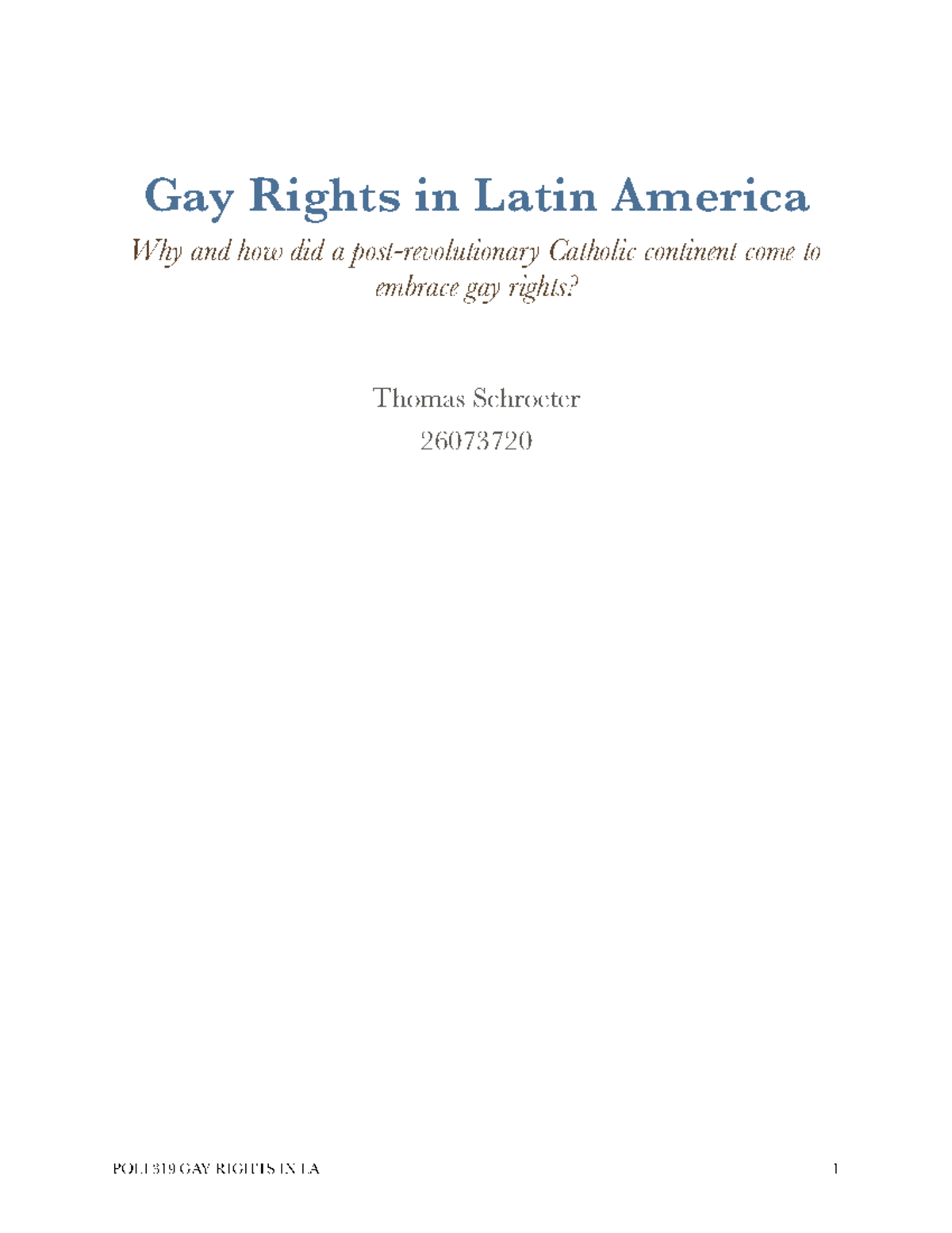 Poli 319 Final Paper - Gay Rights in Latin America Why and how did a ...