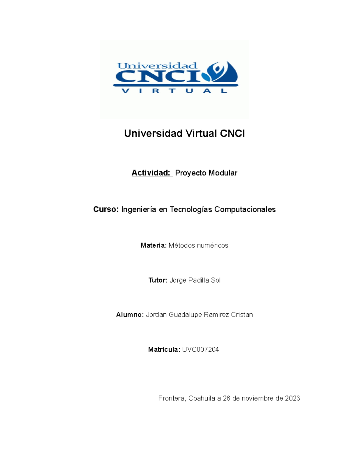 Métodos numéricos Proyecto modular - Universidad Virtual CNCI Actividad: Proyecto Modular Curso ...