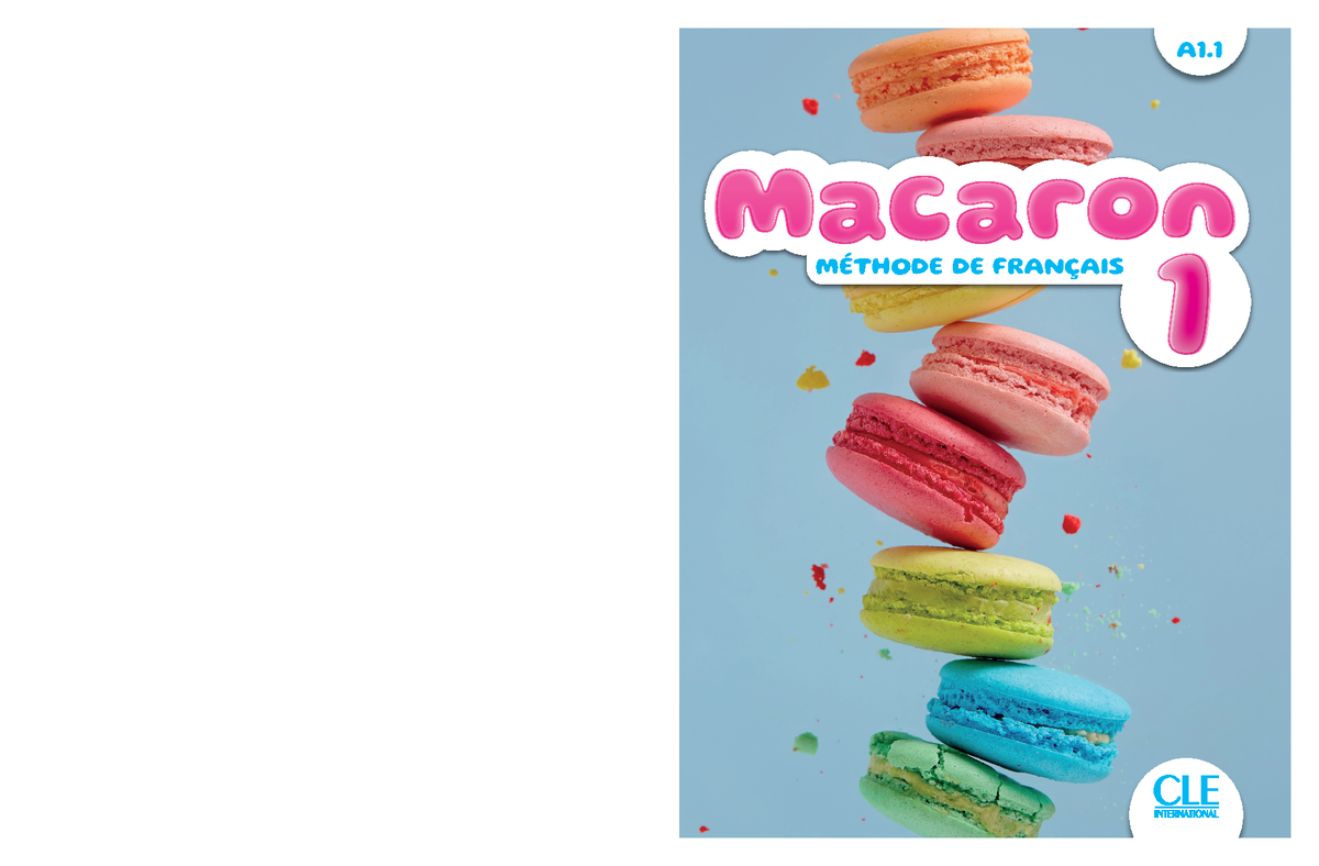 Macaron 1 LE feuilletage - Macaron 1 MÉTHODE DE FRANÇAIS A1. 2 Tableau ...
