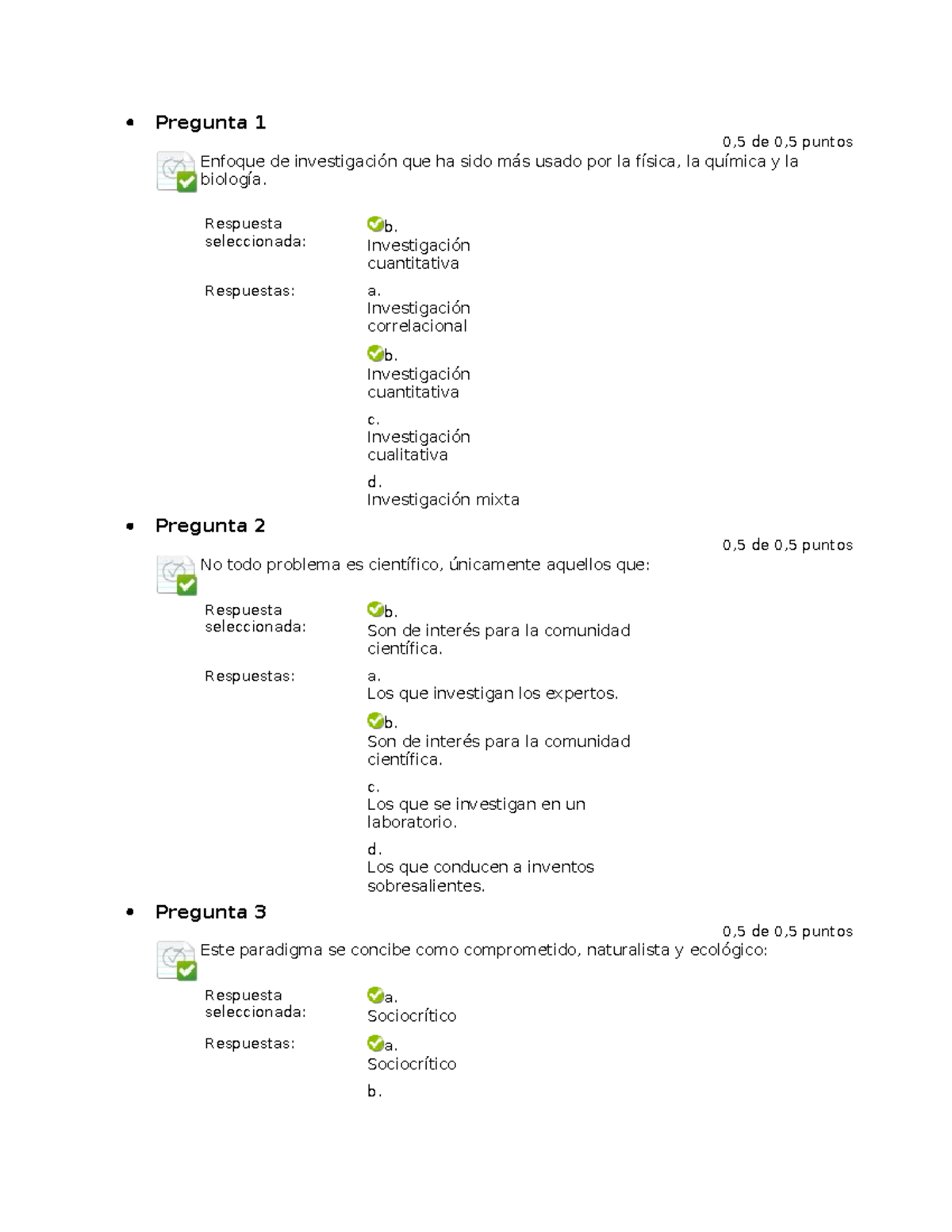 Examen 1 Metodologia de la investigacion - Pregunta 1 0,5 de 0,5 puntos Enfoque de investigación ...