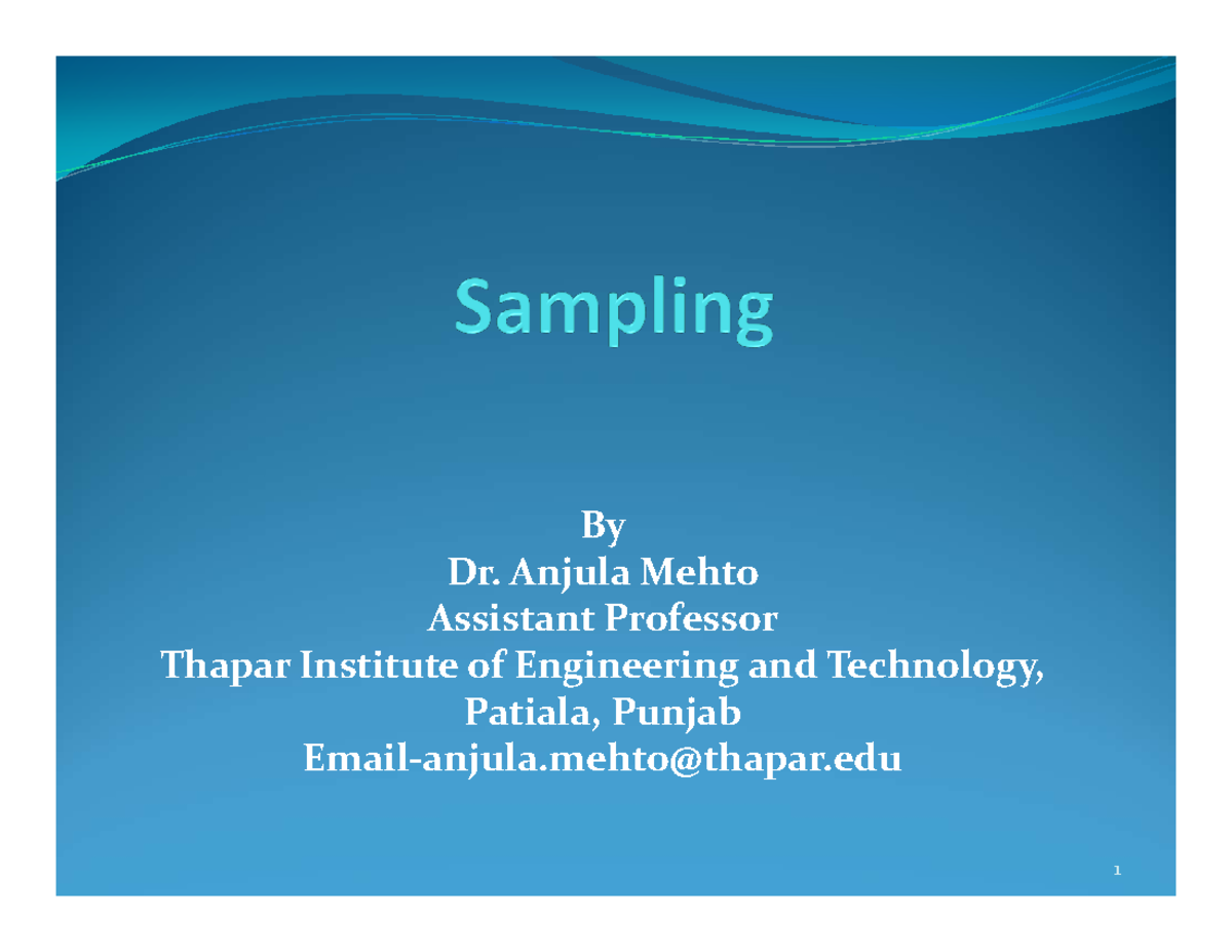 Sampling PPT - Lecture Slides - By Dr. Anjula Mehto Assistant Professor Thapar Institute of ...