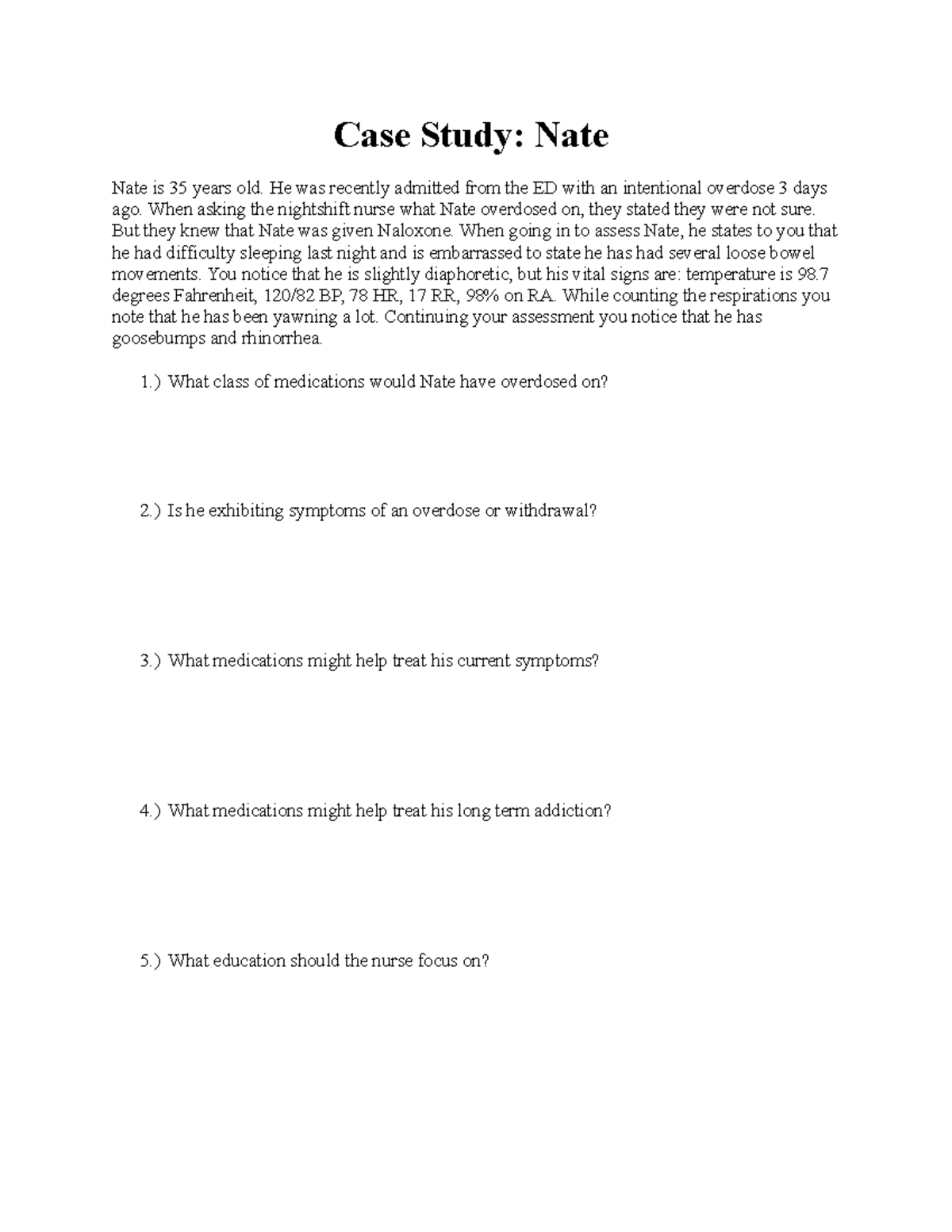 Case Study practice - Case Study: Nate Nate is 35 years old. He was ...