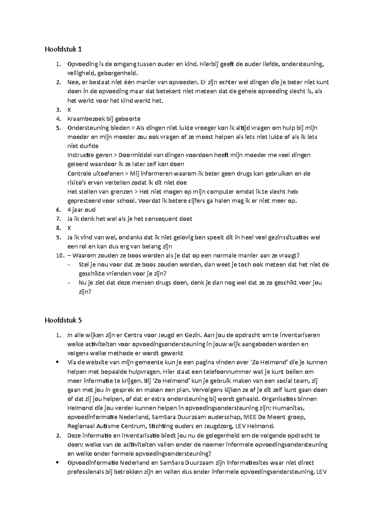 Vragen 'Inleiding in de pedagogiek' antwoorden - Hoofdstuk 1 Opvoeding is de omgang tussen ouder ...