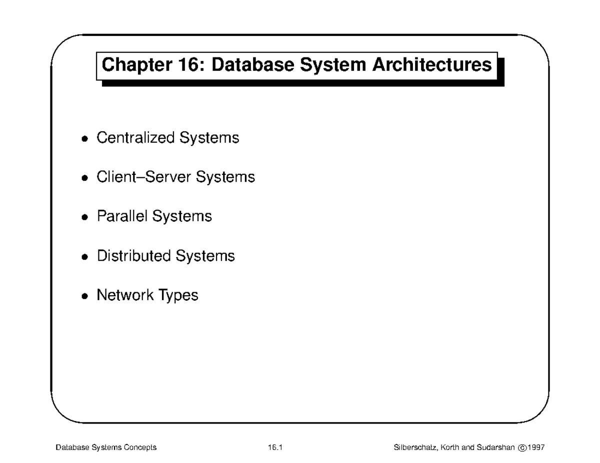 U4 p1(chap16) - eteteget - & % Chapter 16: Database System Architectures Centralized Systems ...