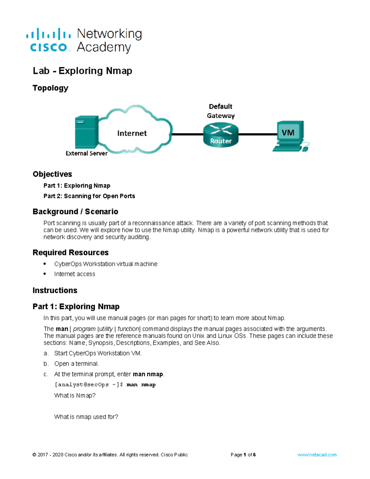 9.3.8 Lab - Exploring Nmap - Topology Objectives Part 1: Exploring Nmap Part 2: Scanning for ...