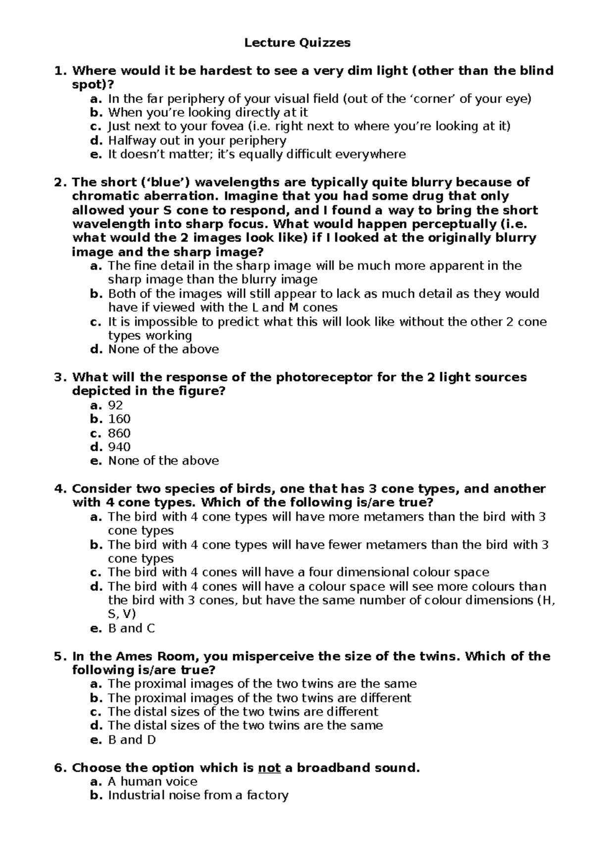 Lecture Quizzes - Lecture Quizzes Where would it be hardest to see a ...