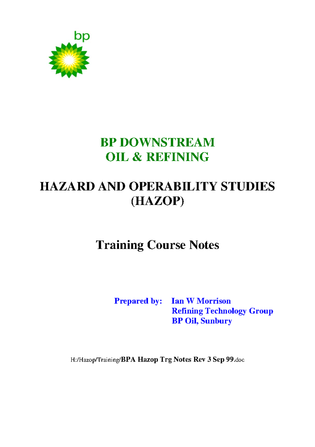 BP Hazop training - BP DOWNSTREAM OIL & REFINING HAZARD AND OPERABILITY STUDIES (HAZOP) Training ...