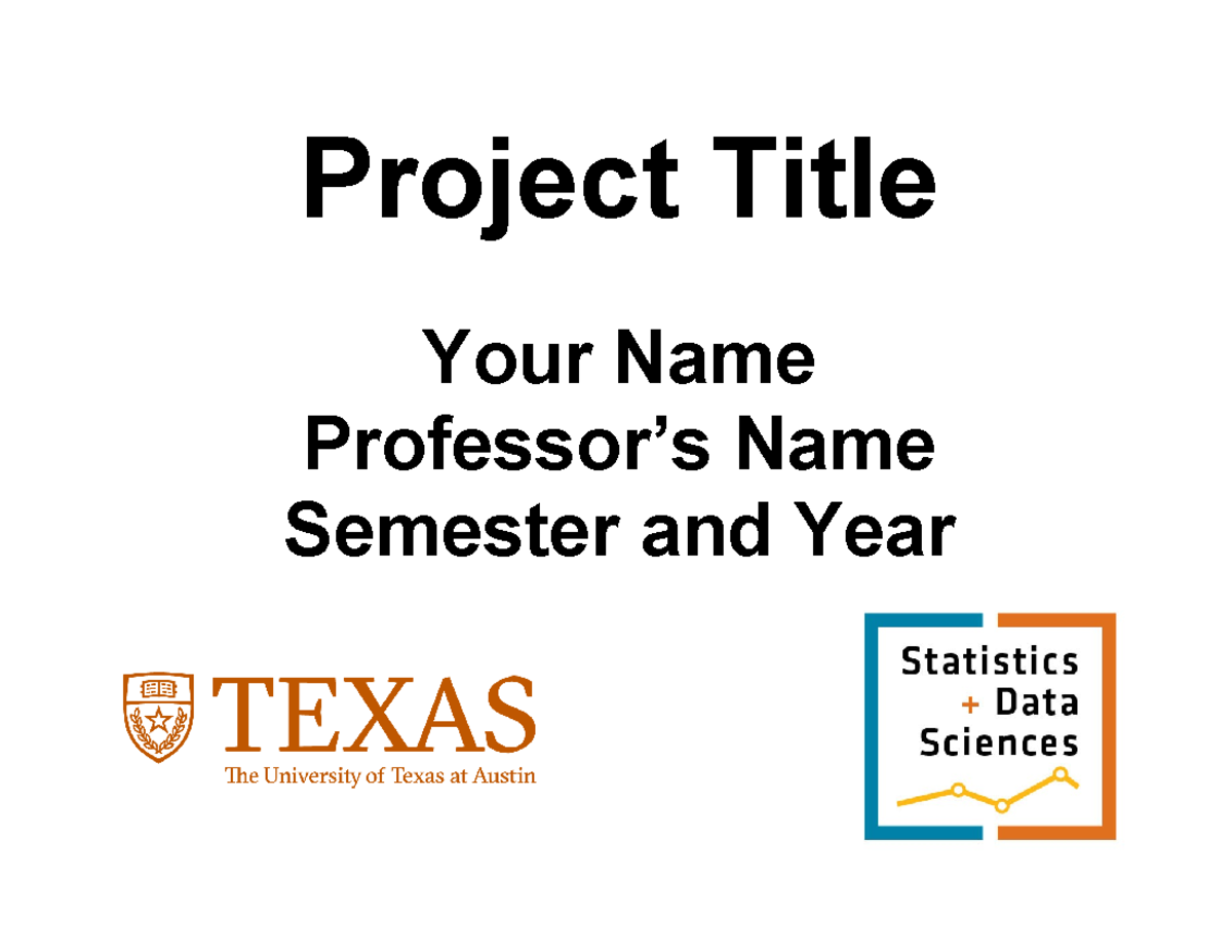 SDS320E Poster Template - Project Title Your Name Professor’s Name ...