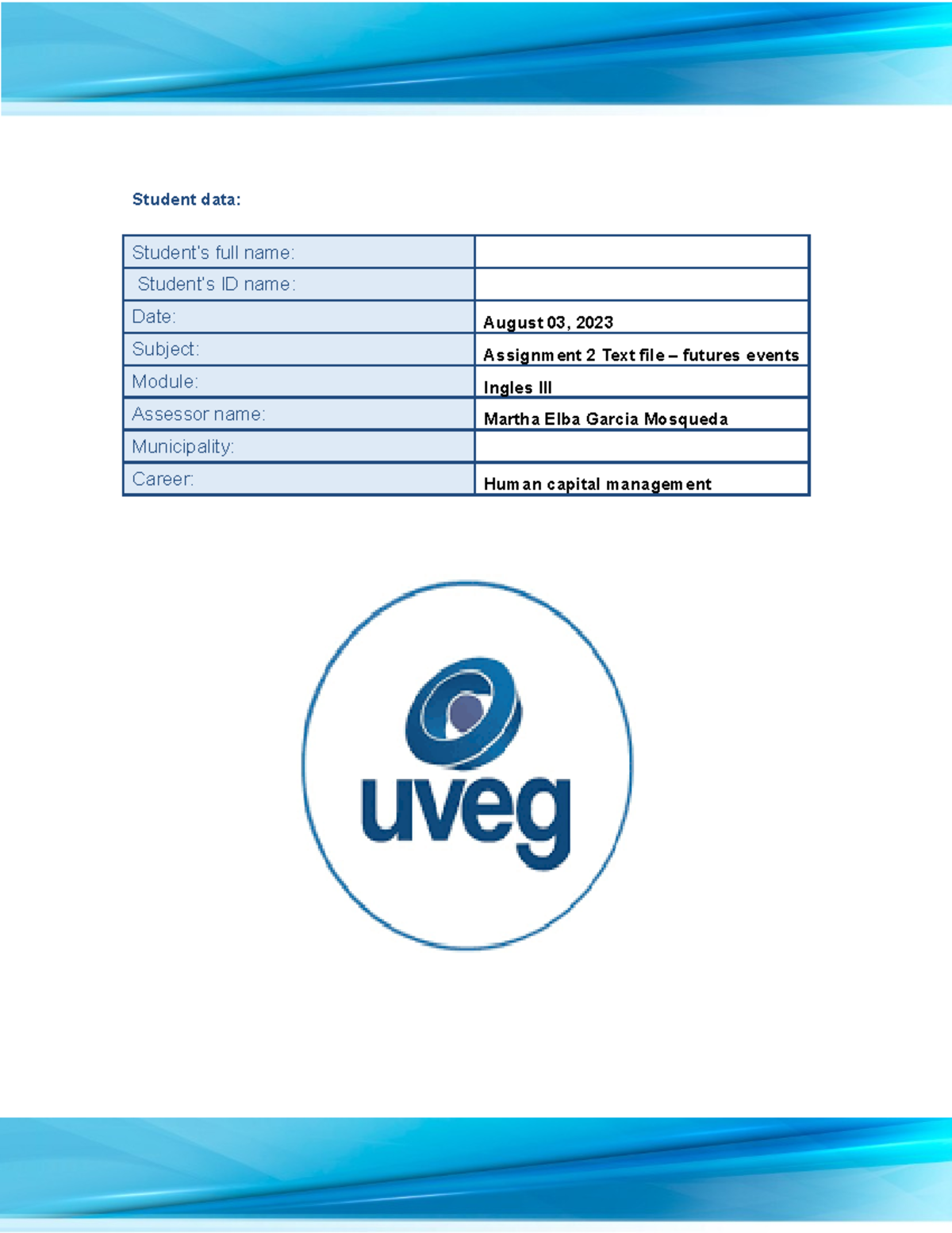Assignment 2 Text File Future events - Student data: Student’s full name: Student’s ID name ...