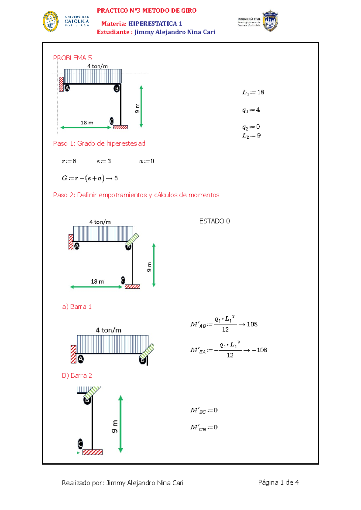 Ejercicio 5 - Metodo de giro y desplazamiento - Materia: HIPERESTATICA 1 Estudiante : Jimmy ...