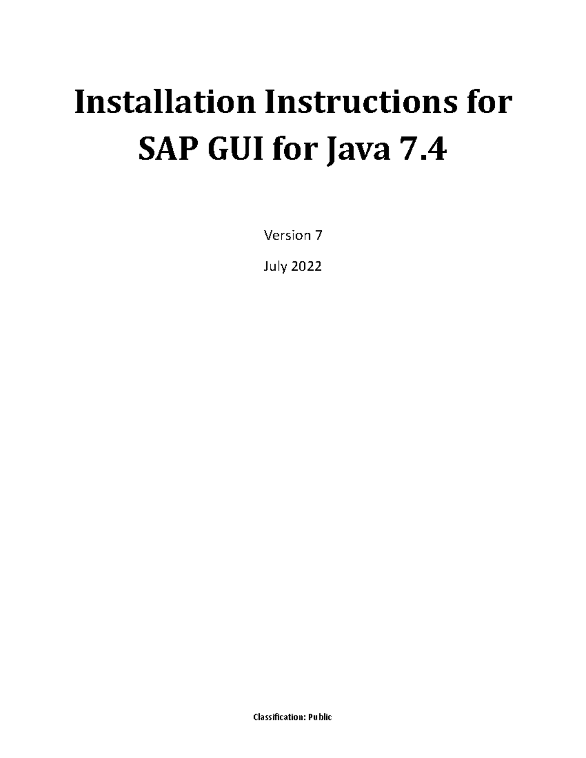 Installation Instructions for SAP GUI for Java 74 v7 - 4 Version 7 July 2022 Overview This guide ...
