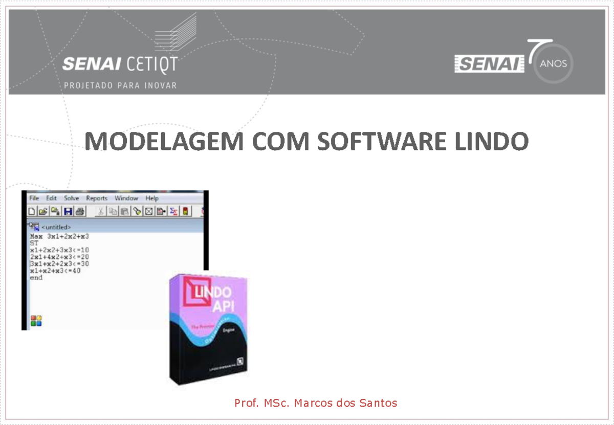 Aula5-Modelagemcom Software Lindo - MODELAGEM COM SOFTWARE LINDO ...