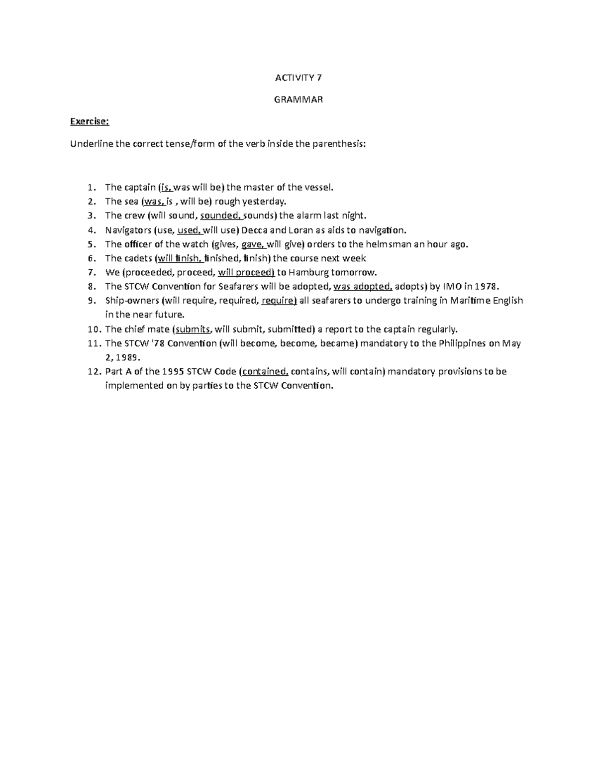 Act 7 - Self - ACTIVITY 7 GRAMMAR Exercise; Underline the correct tense ...