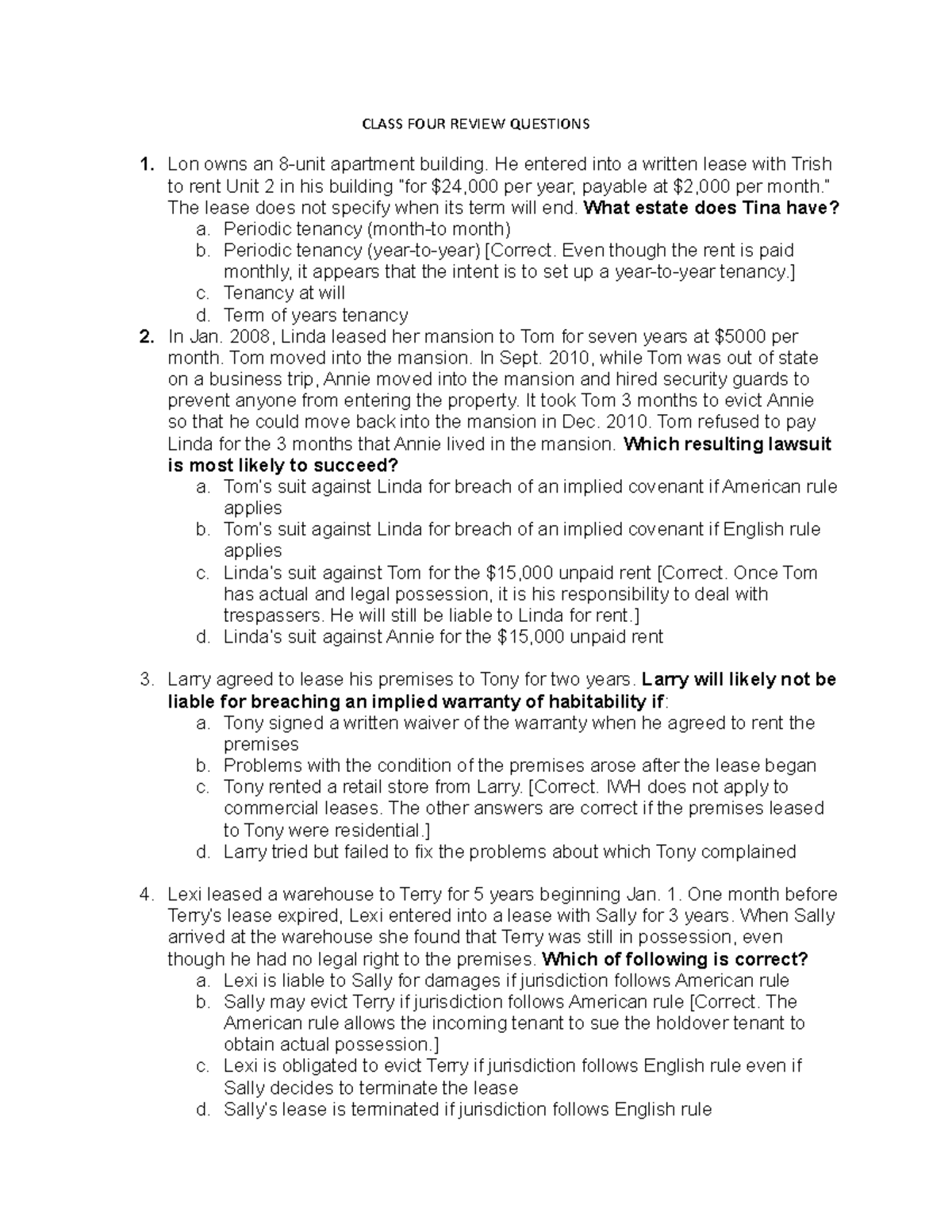 Week 4- Review Questions - CLASS FOUR REVIEW QUESTIONS Lon owns an 8-unit apartment building. He ...