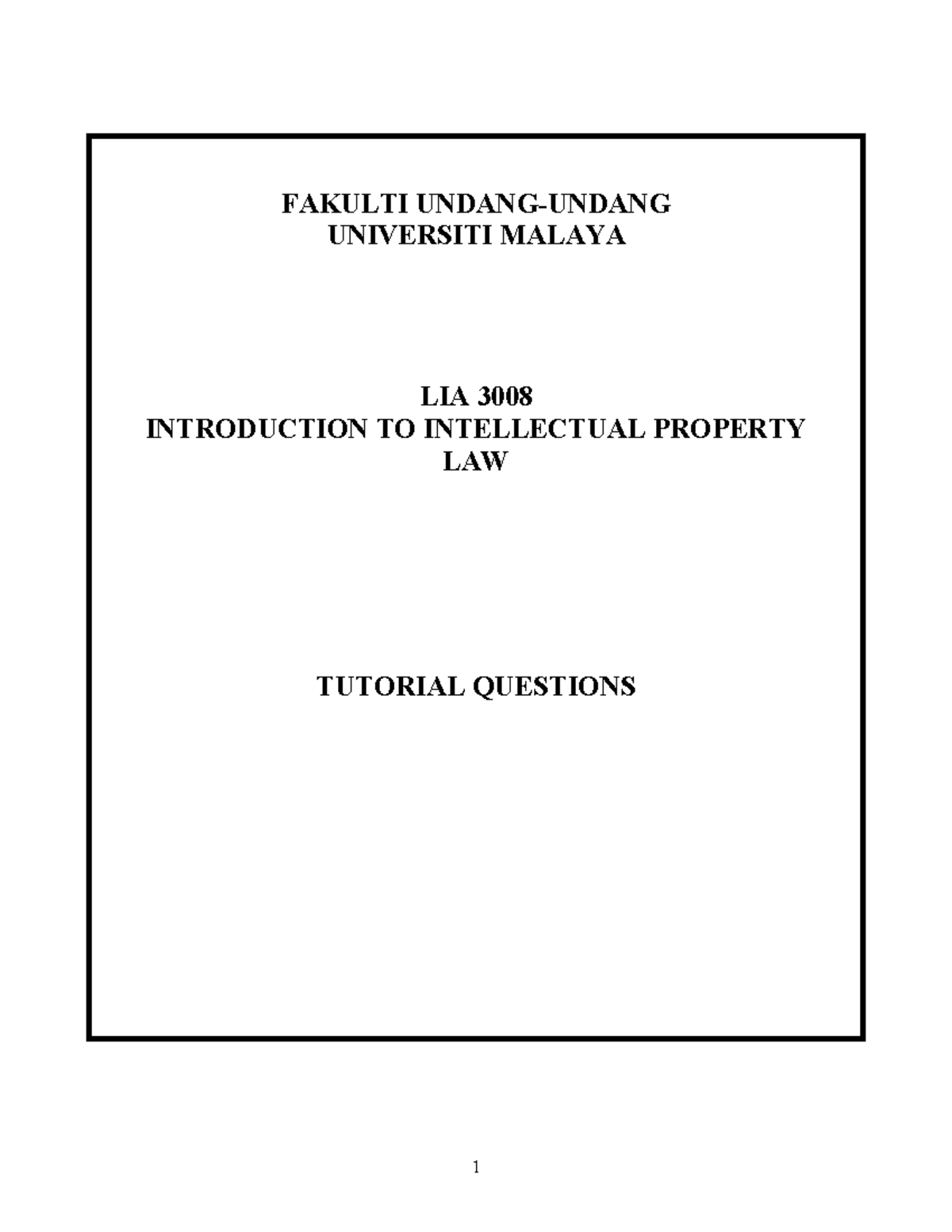 Tuto IP WEEK 1 - TUTO IP WEEK 1 - FAKULTI UNDANG-UNDANG UNIVERSITI MALAYA LIA 3008 INTRODUCTION ...