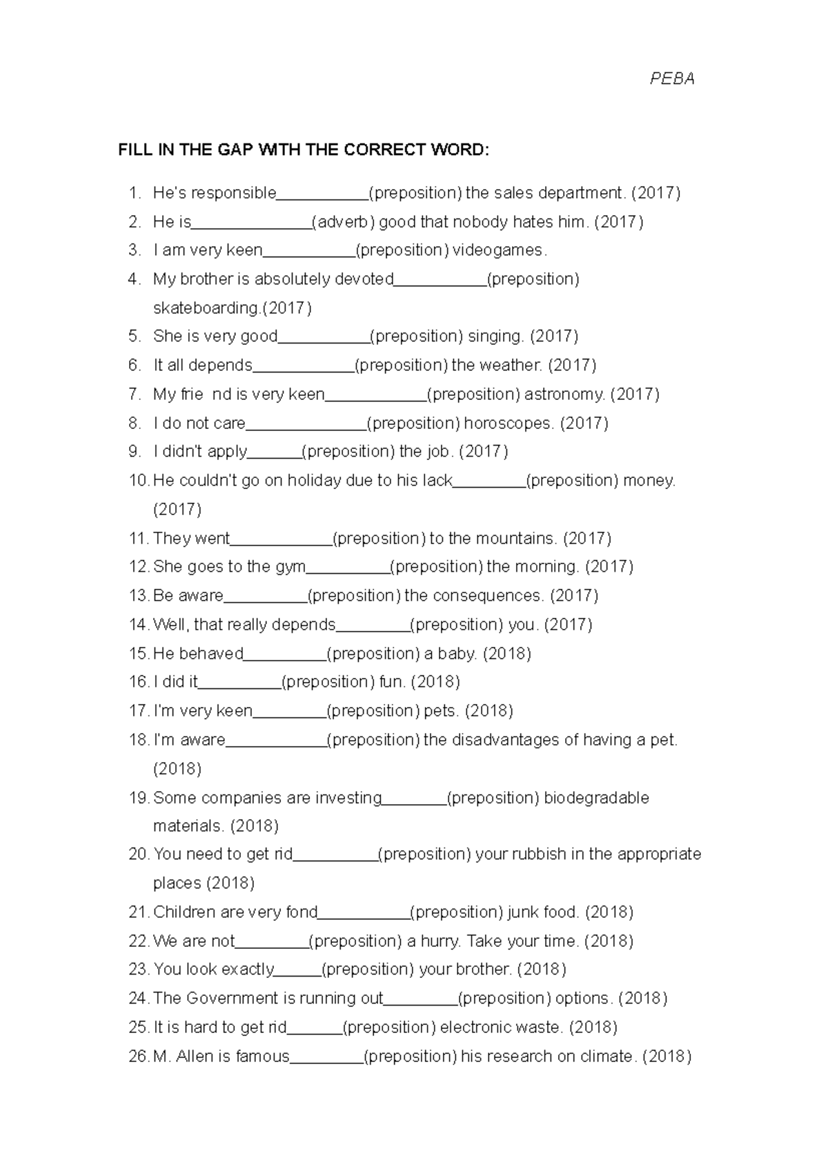 FILL IN THE GAP WITH THE CORRECT WORD - PEBA FILL IN THE GAP WITH THE CORRECT WORD: He’s ...