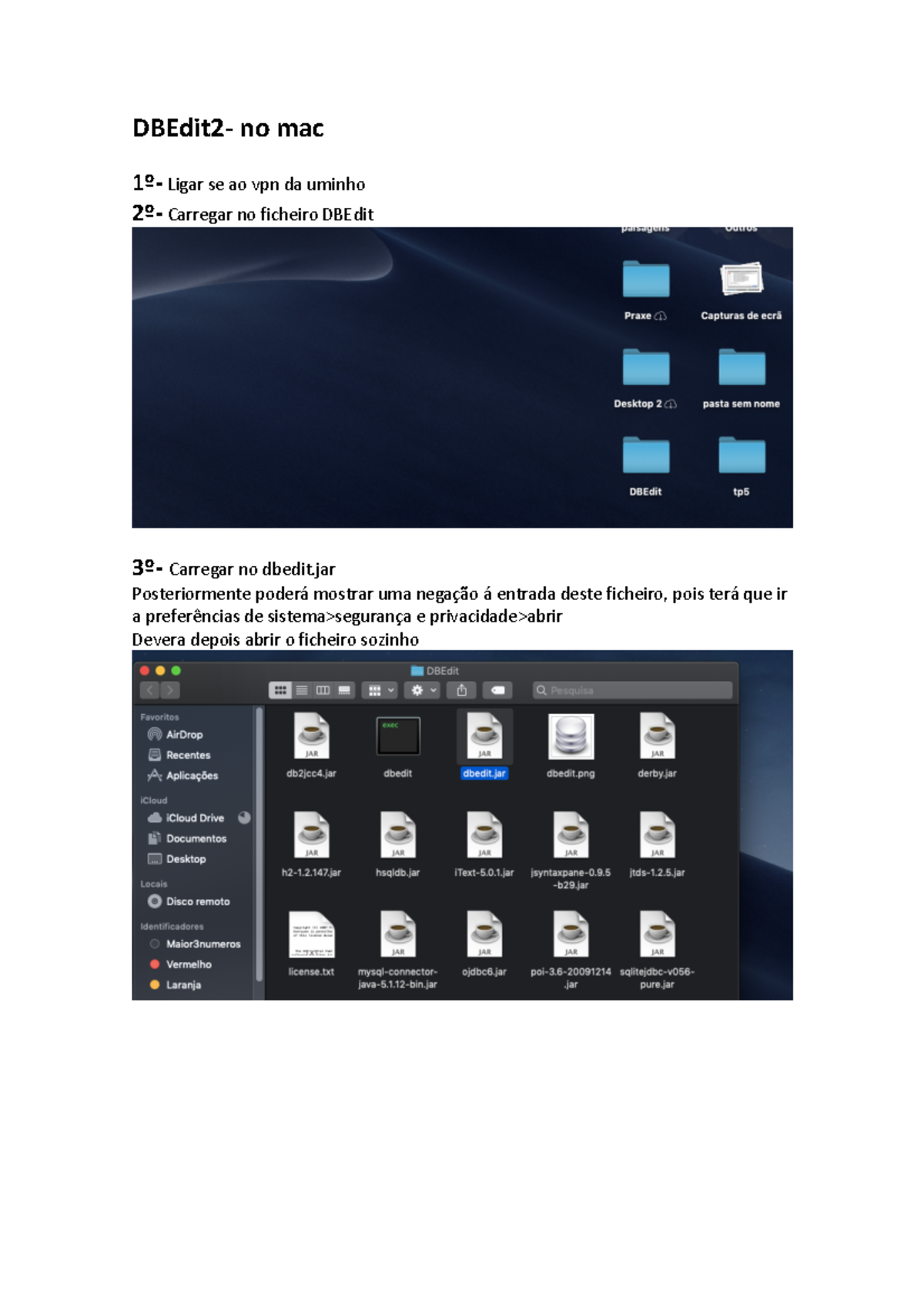 DBEdit 2- uso no mac - DBEdit2- no mac 1º- Ligar se ao vpn da uminho 2º- Carregar no ficheiro ...