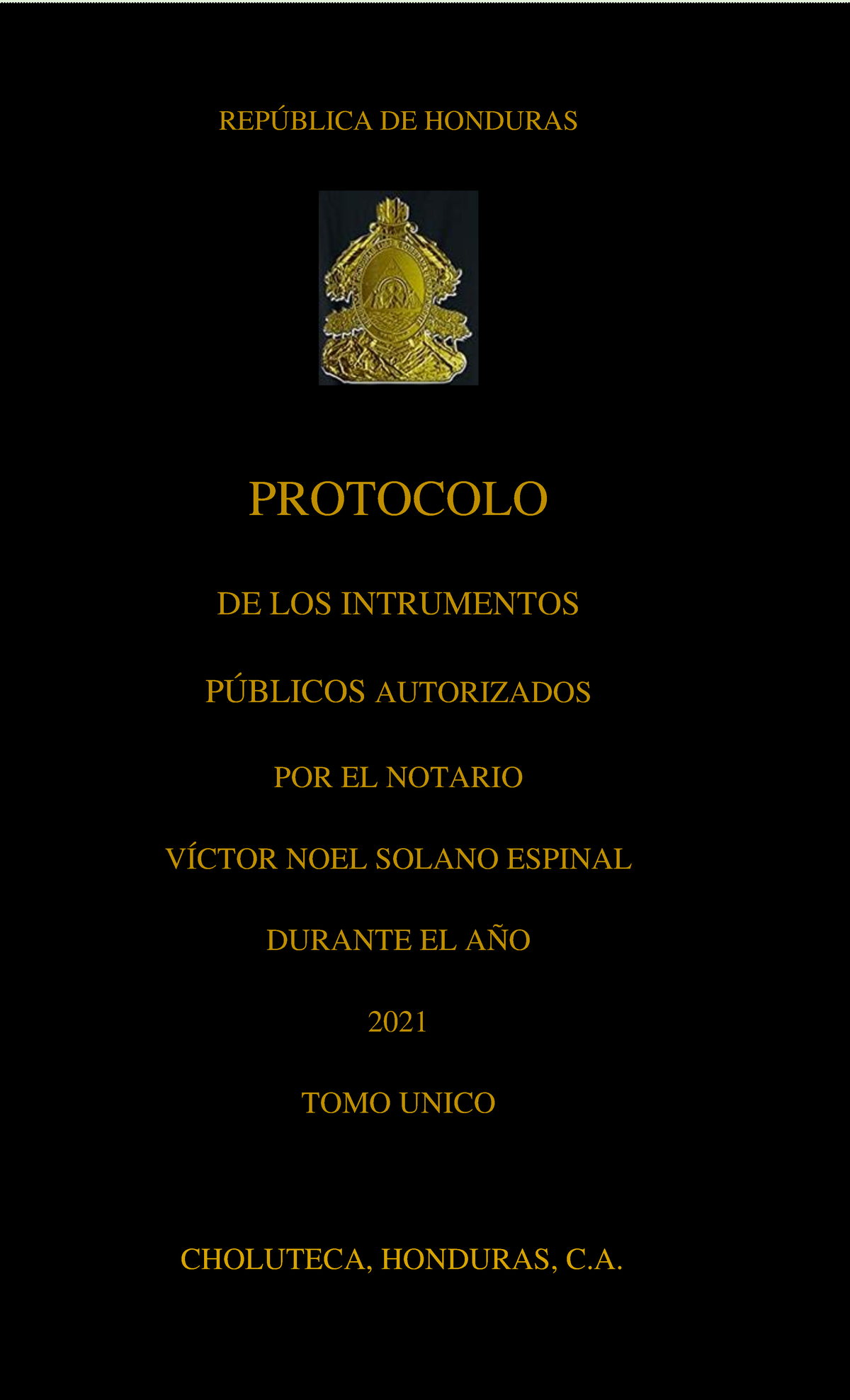 Protocolo Notario NOEL solano Espinal - REPÚBLICA DE HONDURAS PROTOCOLO ...