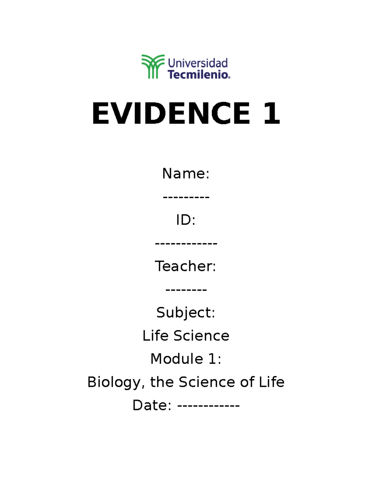 Evidence 1 LIFE Science - EVIDENCE 1 Name: - ID: - Teacher: - Subject ...