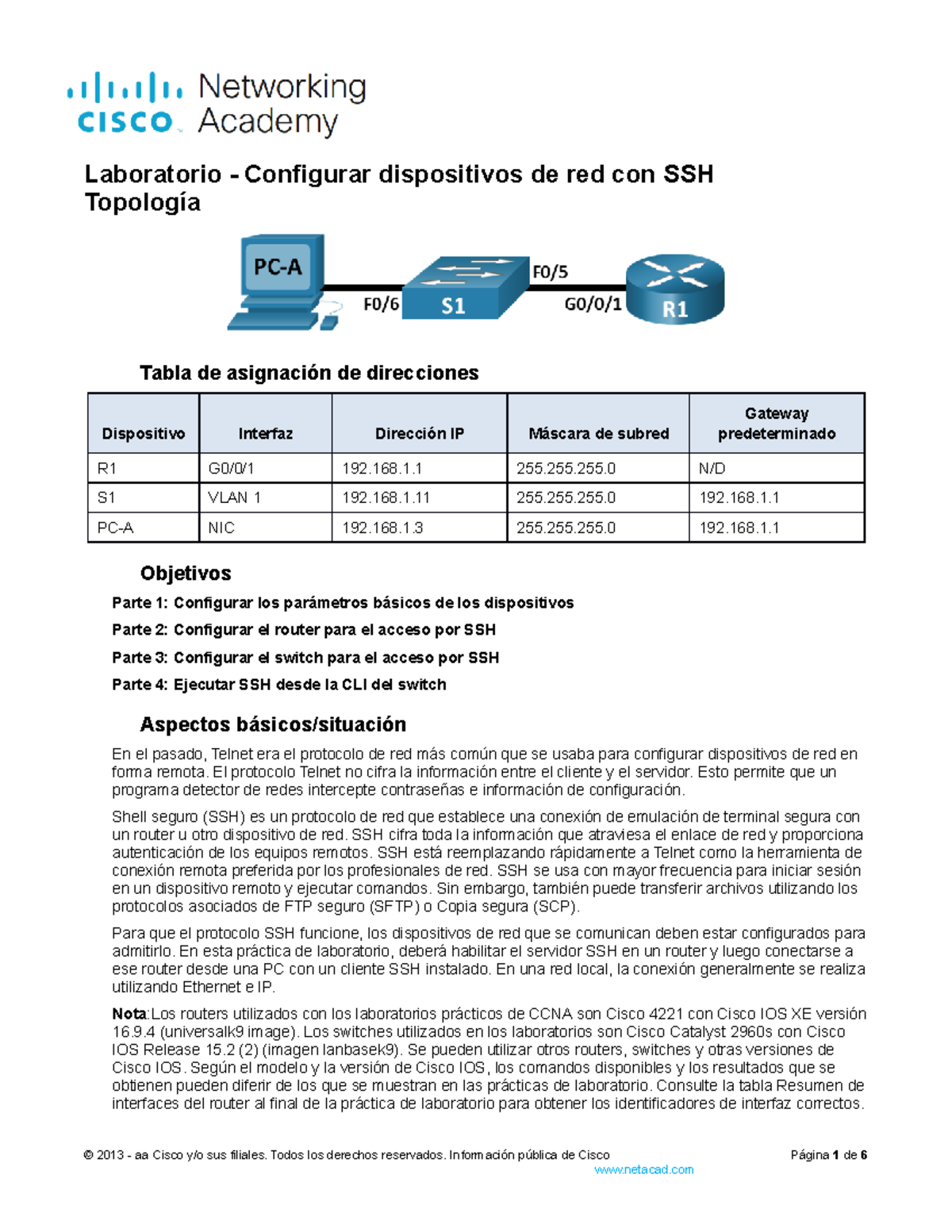 16.4.7 Lab - Configure Network Devices with SSH - Topología Tabla de asignación de direcciones ...