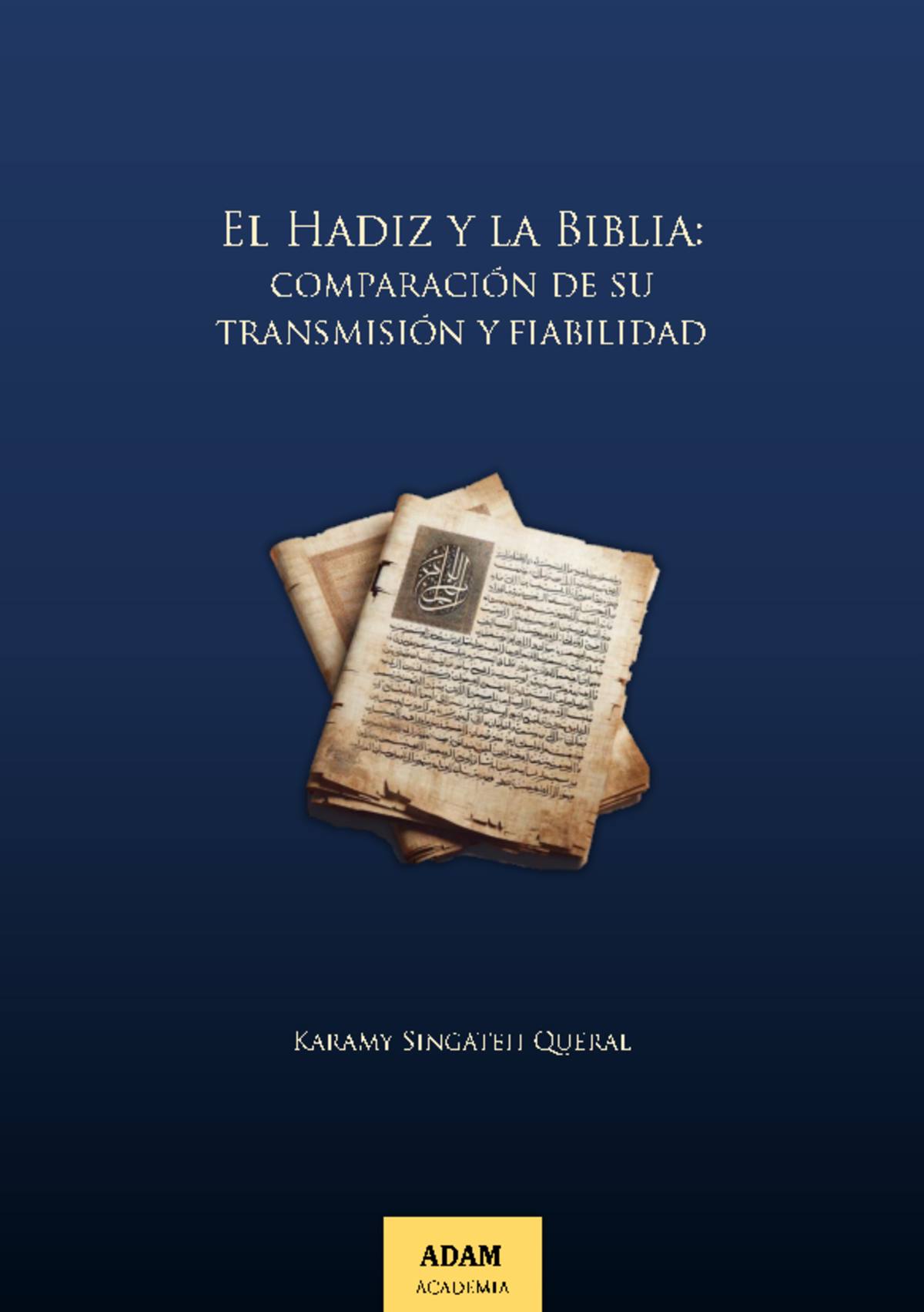 3444284-76b-a6d1-3861-deb1d2dc6a54 El Hadiz y la Biblia - Historia de ...
