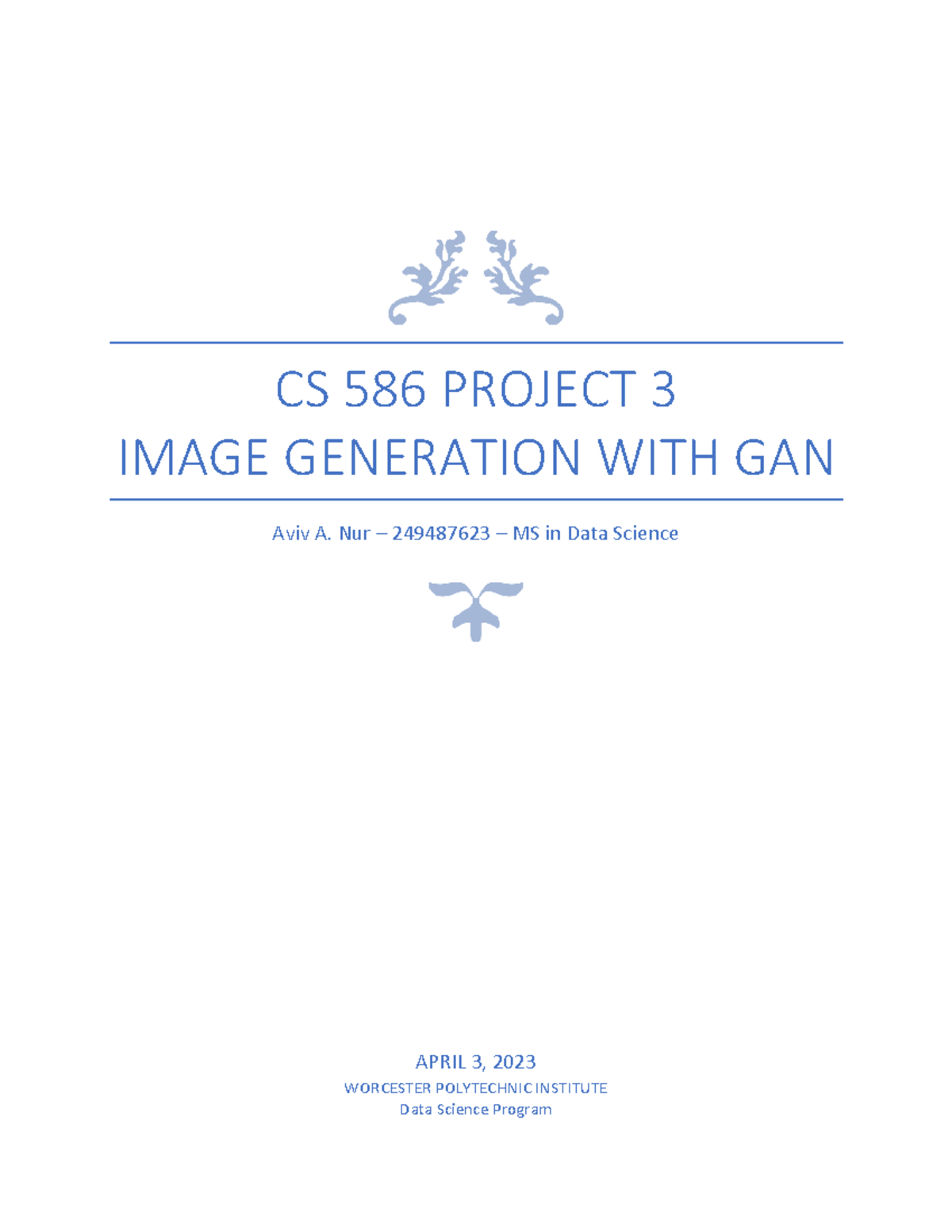 WPI - DS 504 - Individual Project 3 -IMAGE GENERATION WITH GAN - CS 586 ...