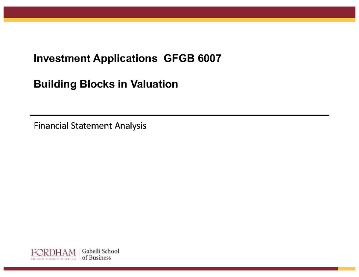 7 - Building Blocks in Valuation - Valuation is the process of ...