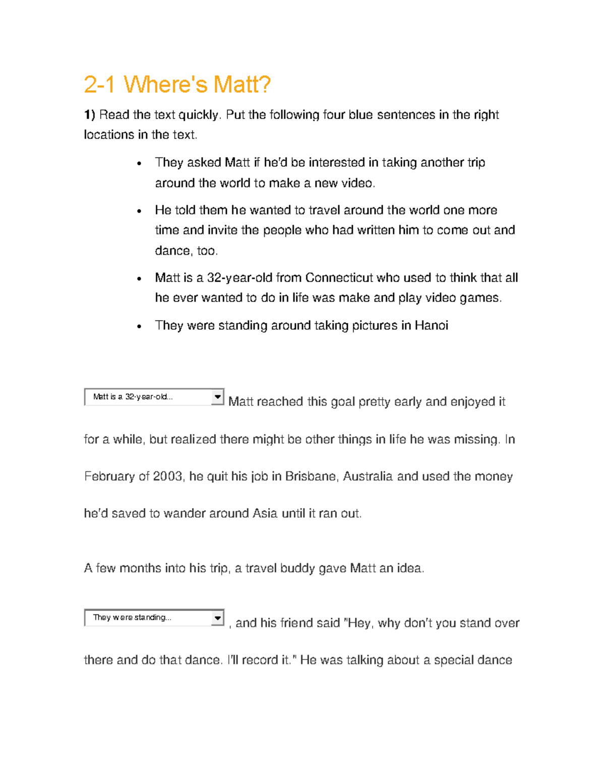 Ingles 5 - 2-1 Where's Matt? 1) Read the text quickly. Put the following four blue sentences in ...