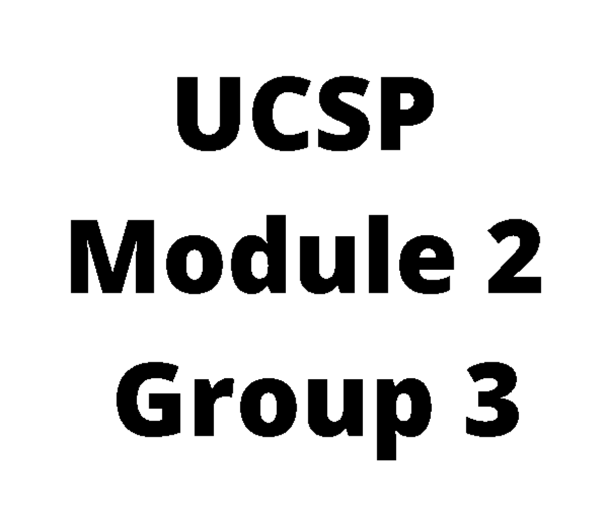 UCSP Module 2 Group 3 - .... - UCSP Module 2 Group 3 Pre-Test 1. True 2 ...