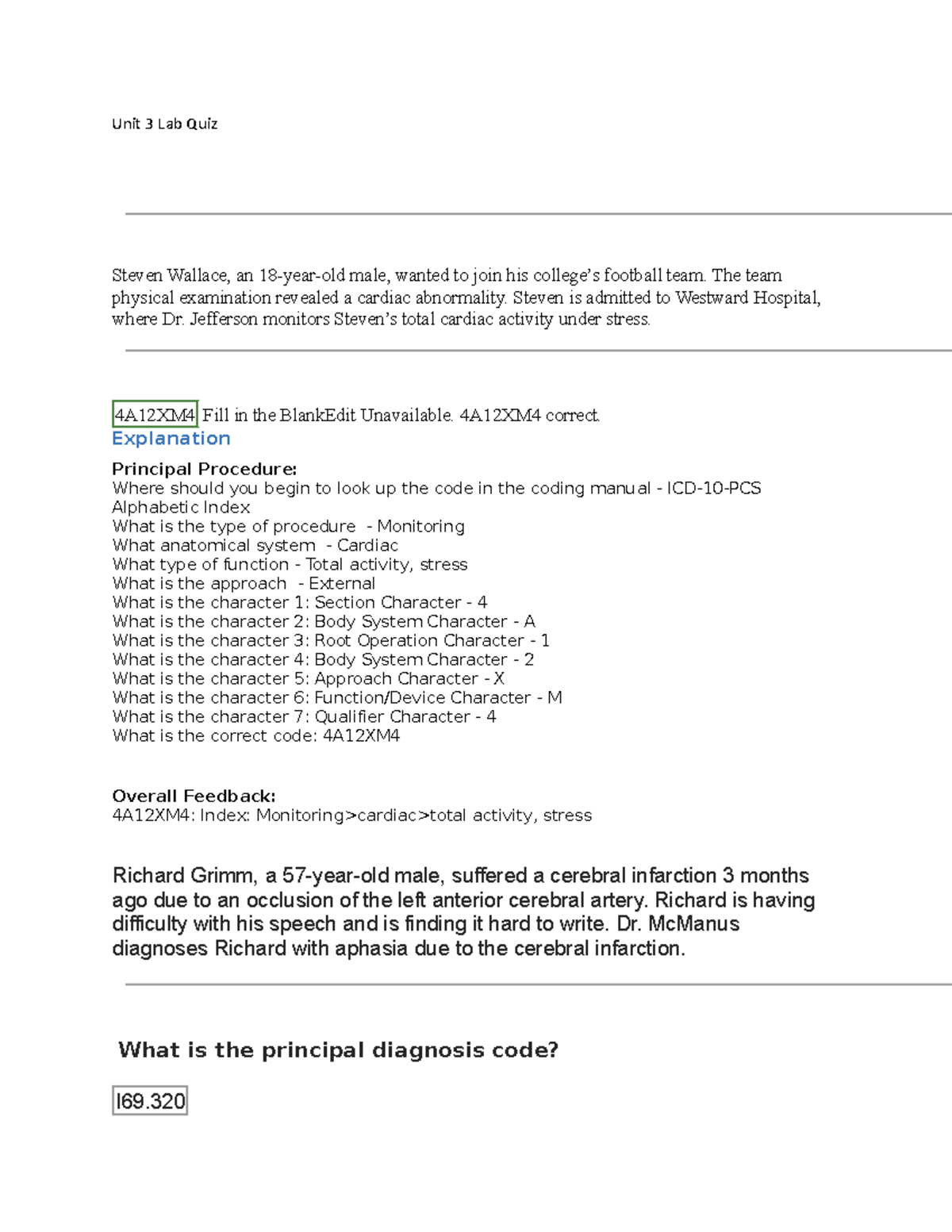 UNIT 3 LAB QUIZ Medical Coding 2 - Unit 3 Lab Quiz Steven Wallace, an 18-year-old male, wanted ...