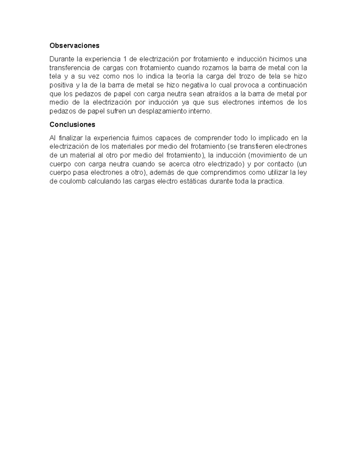 Observaciones conclusiones practica 1 electro - Observaciones Durante la experiencia 1 de - Studocu