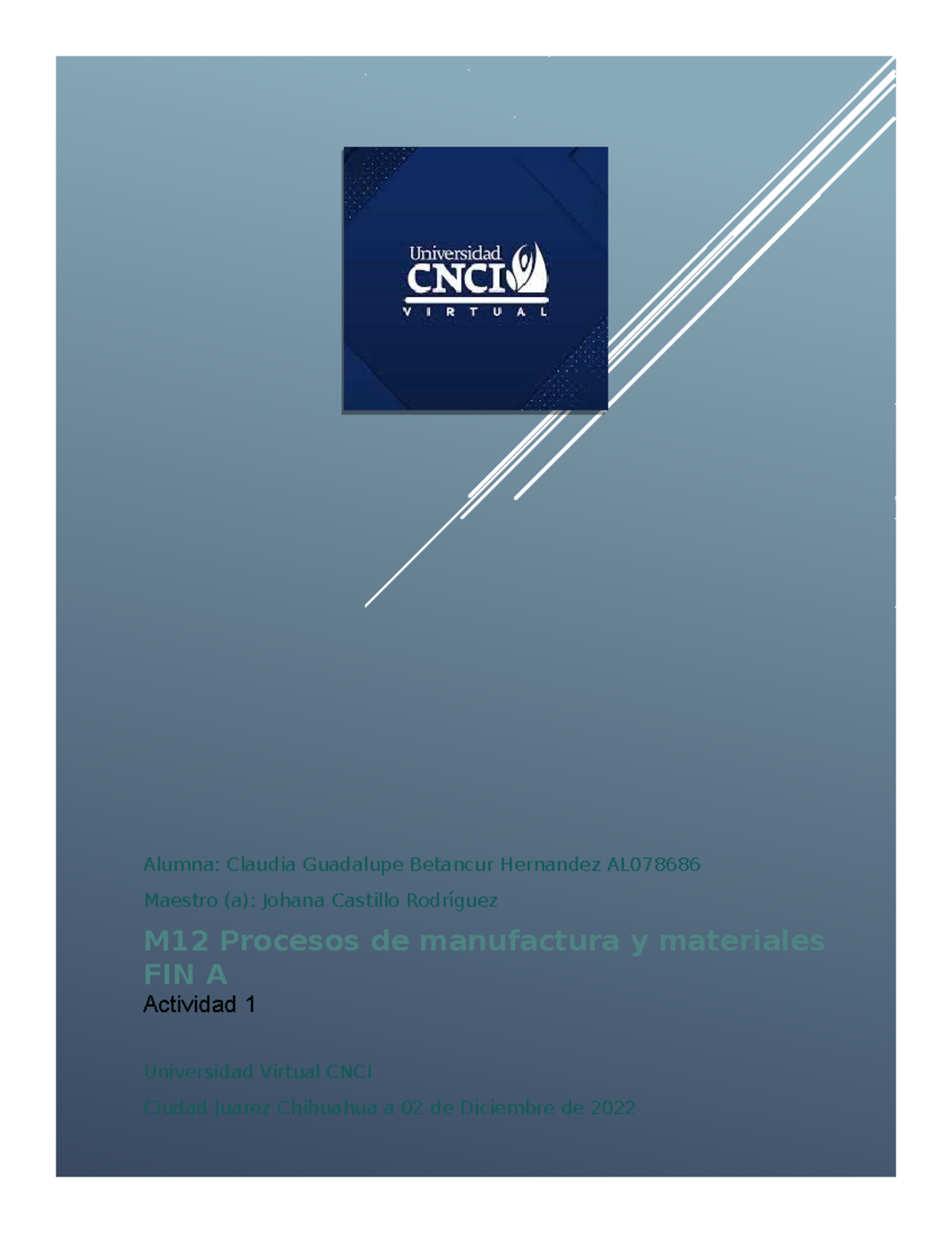 Procesos de manufactura y materiales Actividad 1 Claudia Betancur - Alumna: Claudia Guadalupe ...