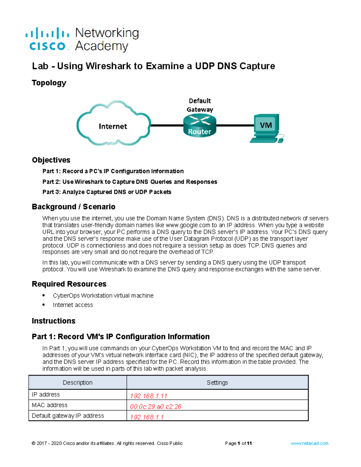 10.2.7 Lab - Using Wireshark to Examine a UDP DNS Capture - Topology Objectives Part 1: Record a ...