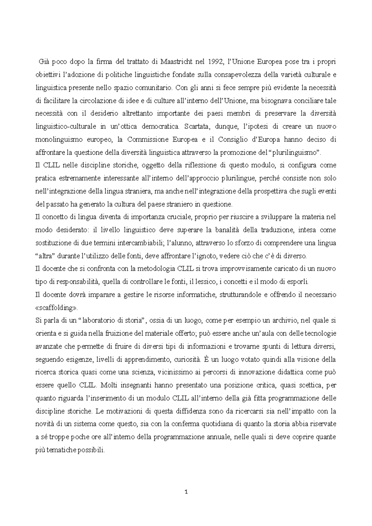 Saggio Breve modulo 4 CLIL - Già poco dopo la firma del trattato di Maastricht nel 1992, l ...