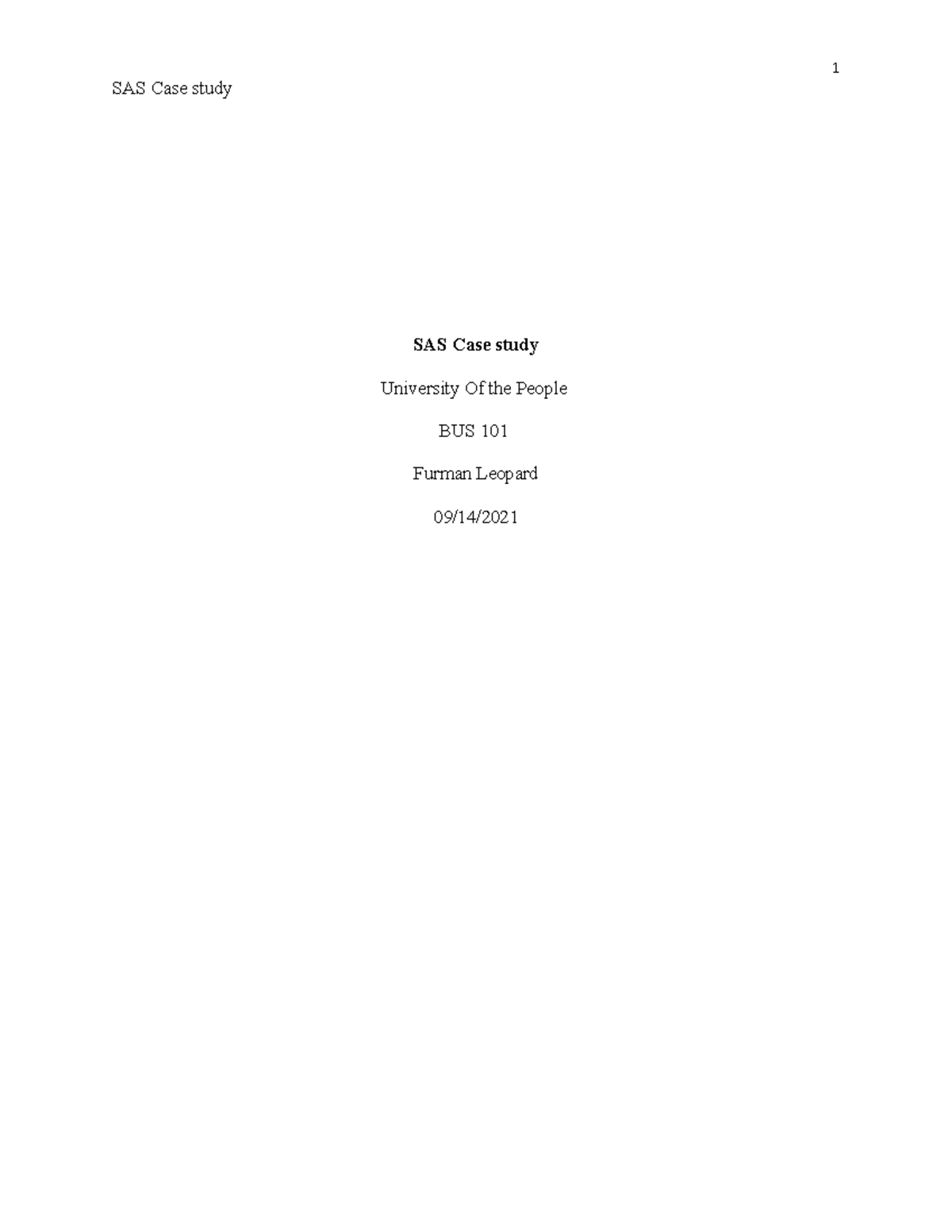 Written Assignment WEEK 2 BUS 101 - 1 SAS Case study SAS Case study ...