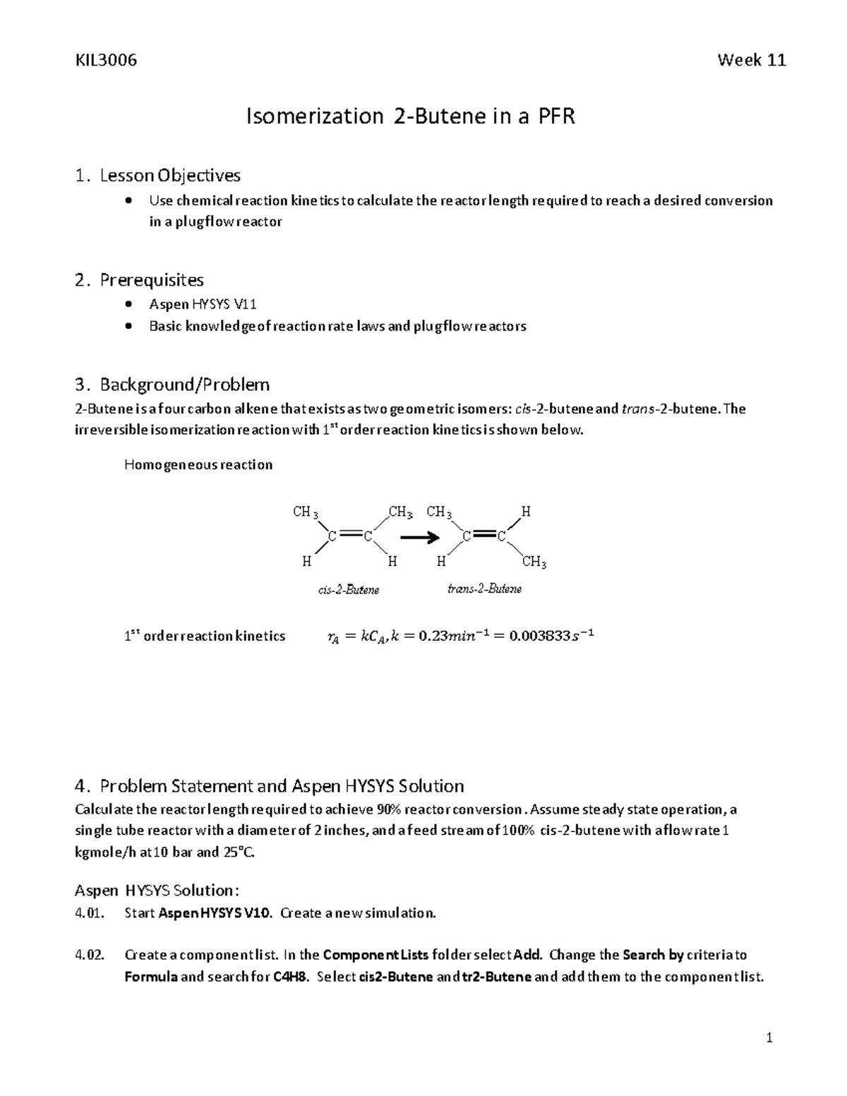 Plug Flow Reactor - 1. Lesson Objectives Use chemical reaction kinetics ...
