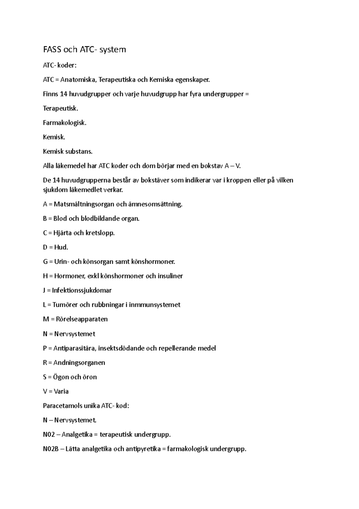 FASS och ATC- system - FASS och ATC- system ATC- koder: ATC ...