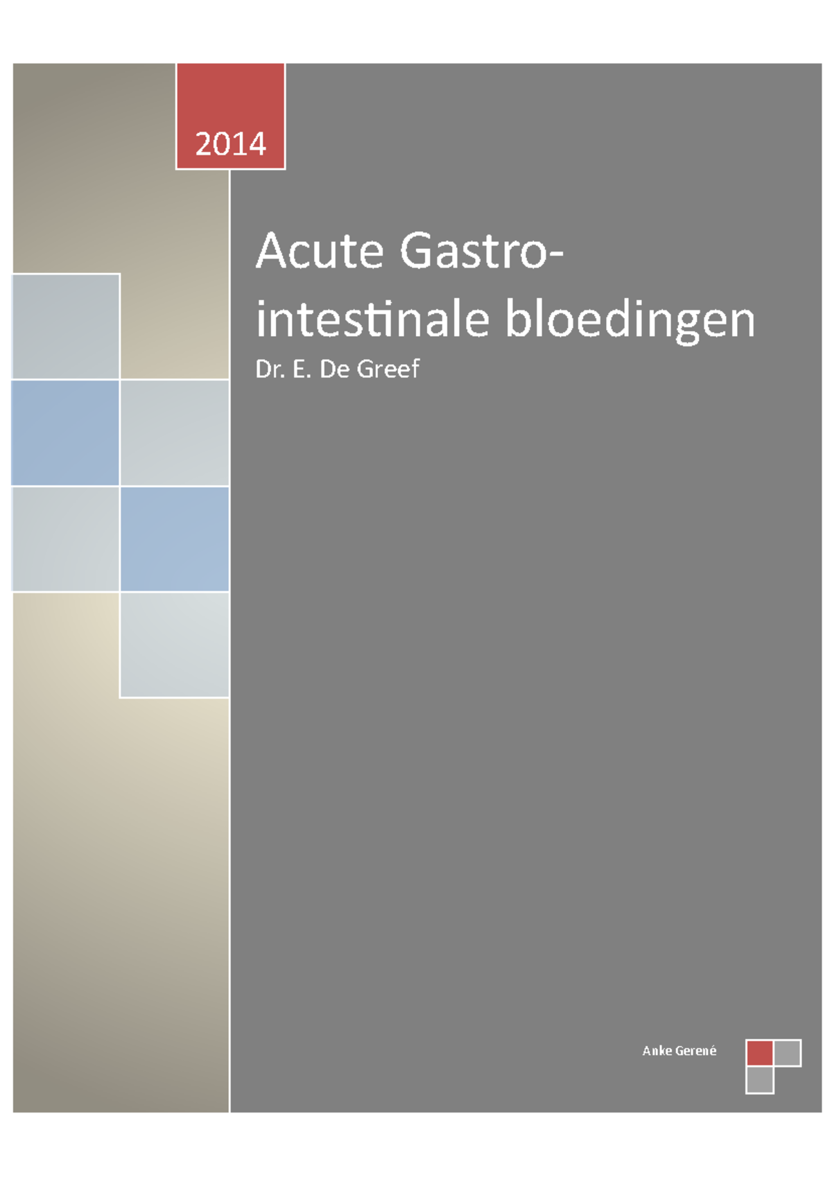 Samenvatting - college Dr. De Greef - Acute gastro-intestinale ...