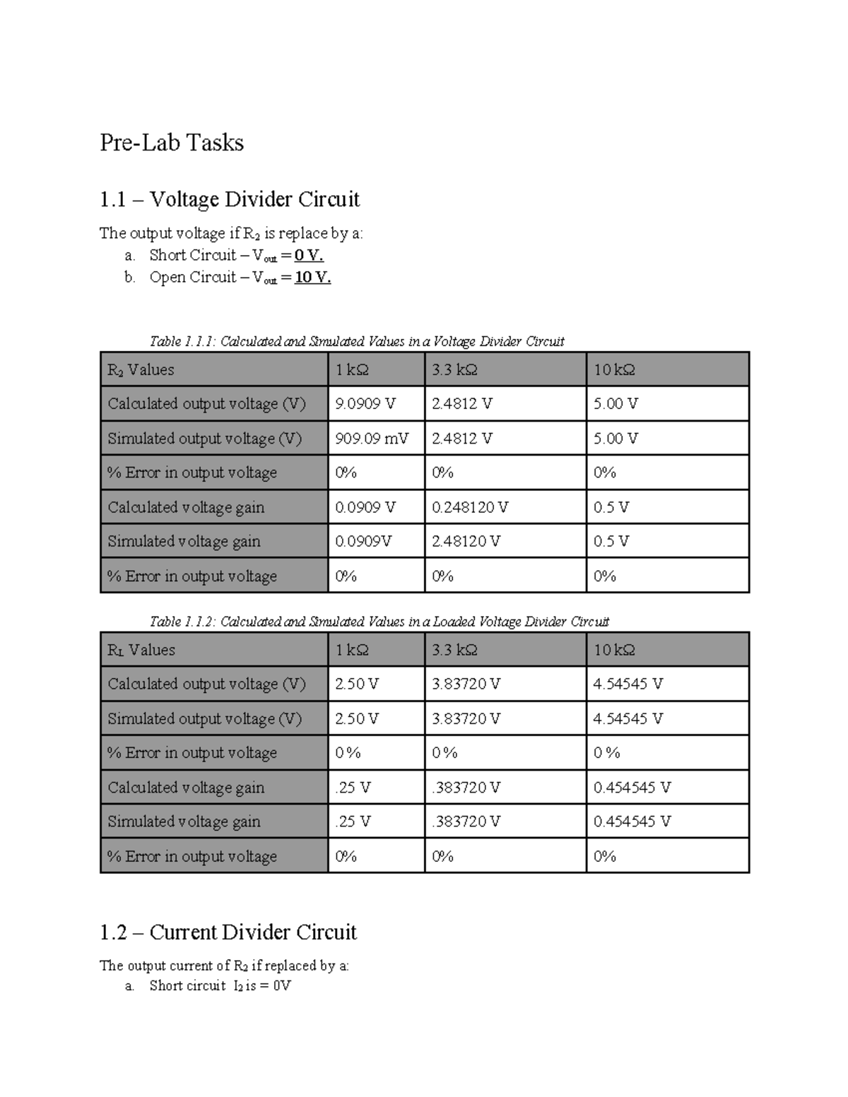 Pre lab 3 - Pre-Lab Tasks 1 – Voltage Divider Circuit The output voltage if R 2 is replace by a ...
