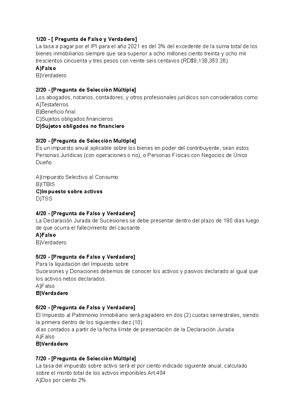 Documento sin título-1 - 1/20 - [ Pregunta de Falso y Verdadero] La tasa a pagar por el IPI para ...