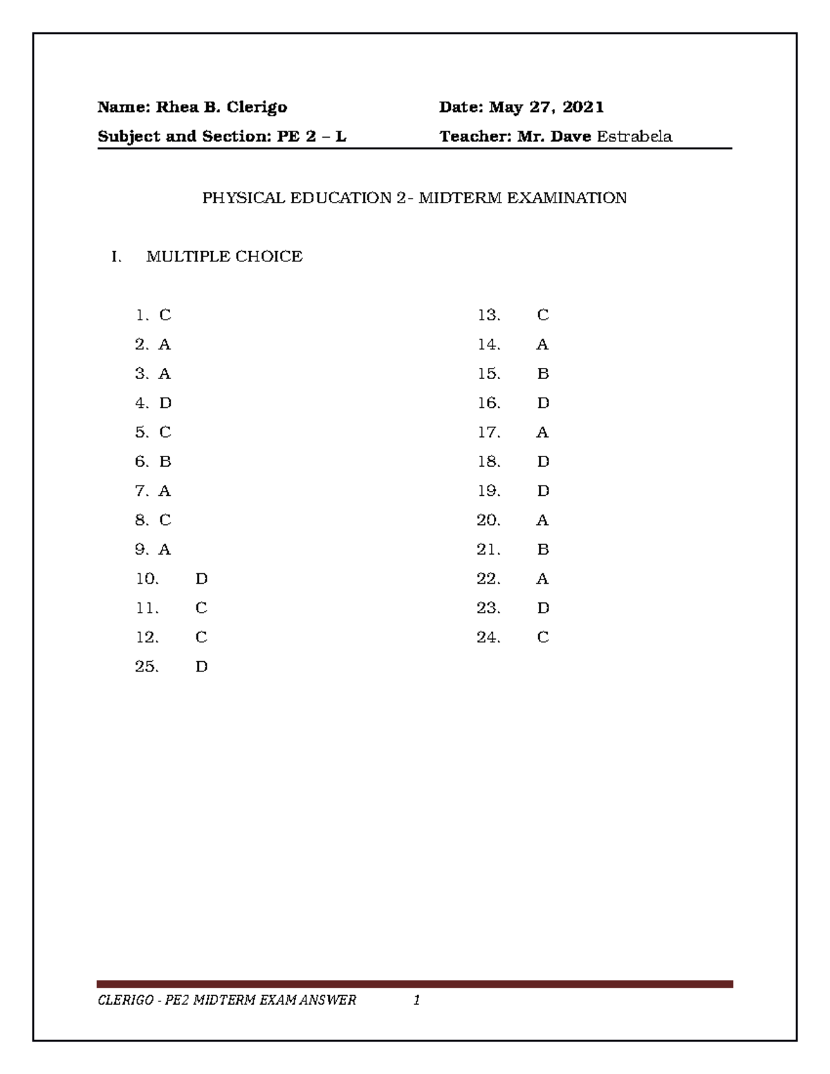 Physical Education EXAM Answer - Name: Rhea B. Clerigo Date: May 27 ...