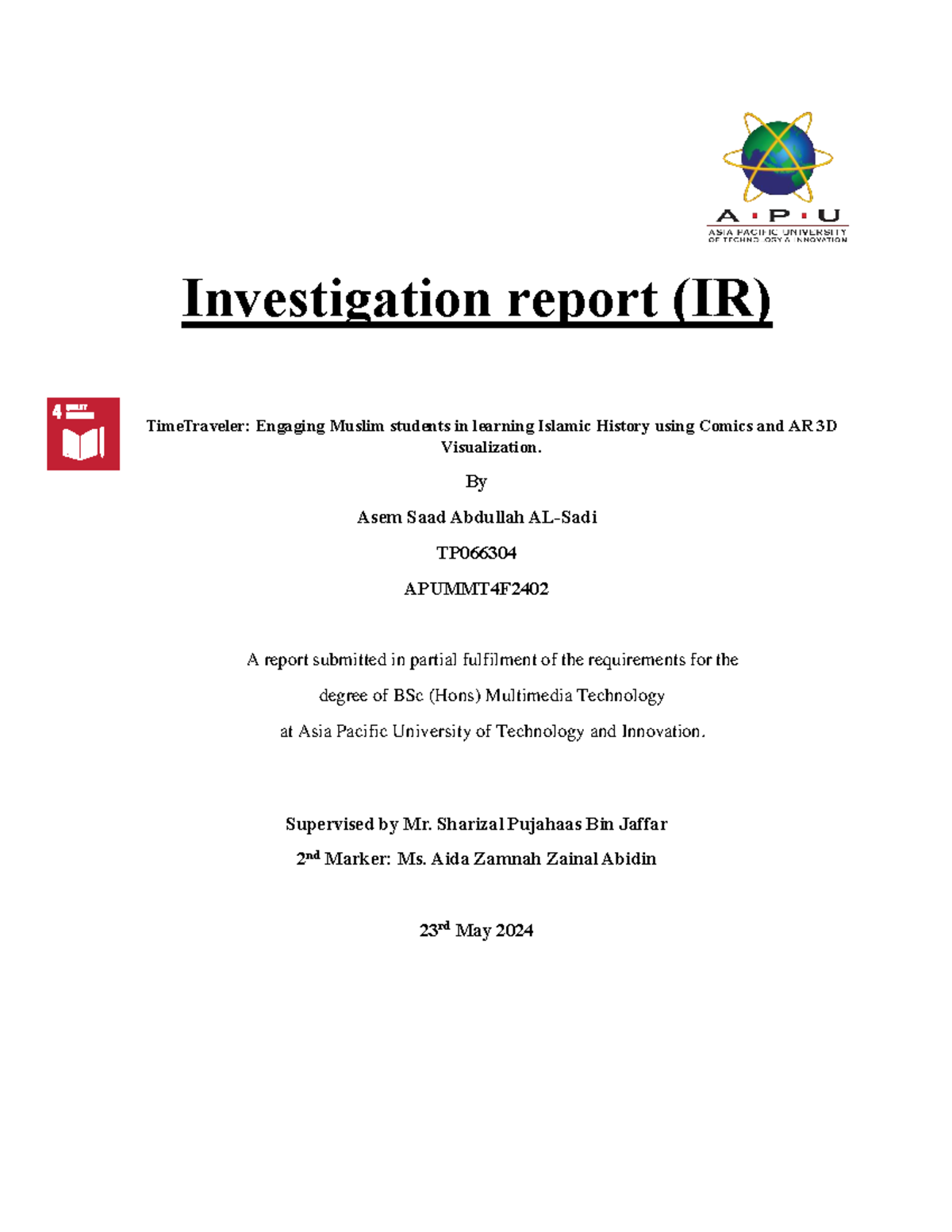 FYP Final report - Asem Saad Abdullah - TP066304 - Investigation report (IR) TimeTraveler ...