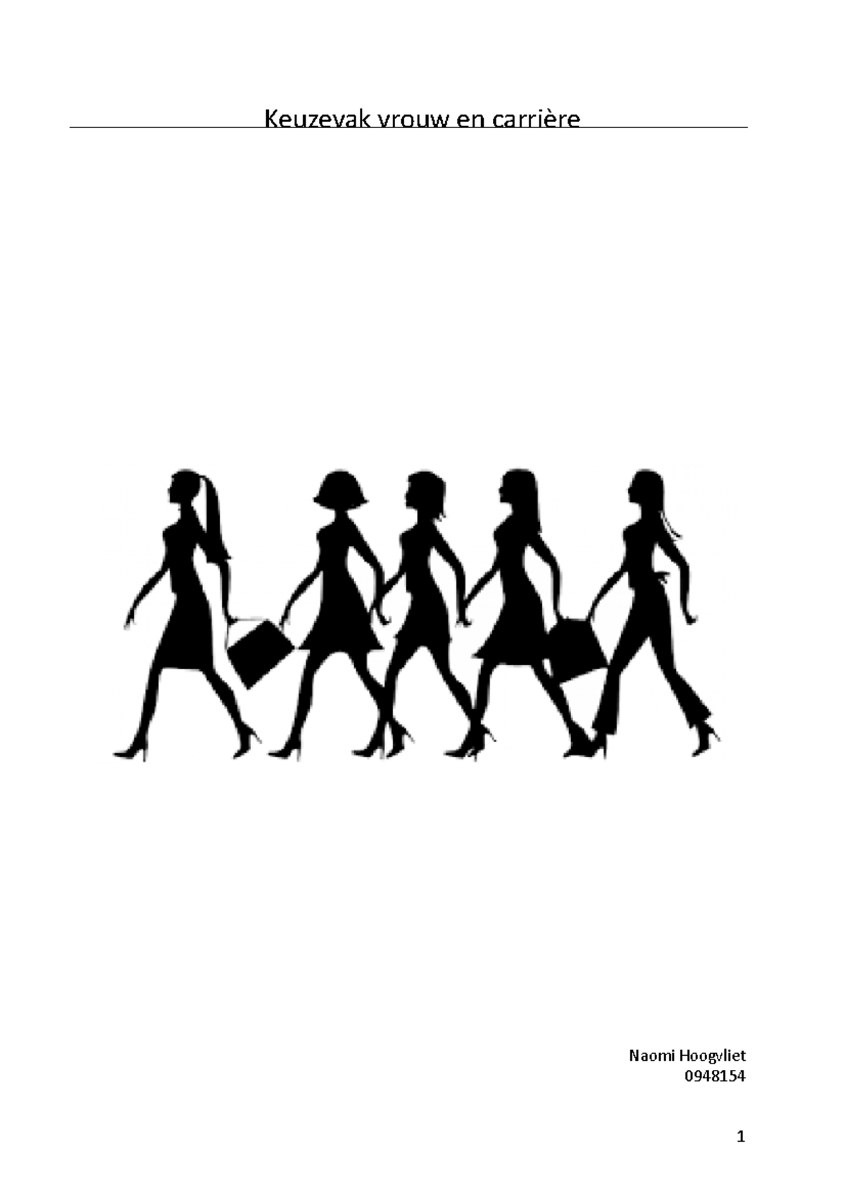 Keuzevak vrouw en carriere - Keuzevak vrouw en carrière Naomi Hoogvliet ...