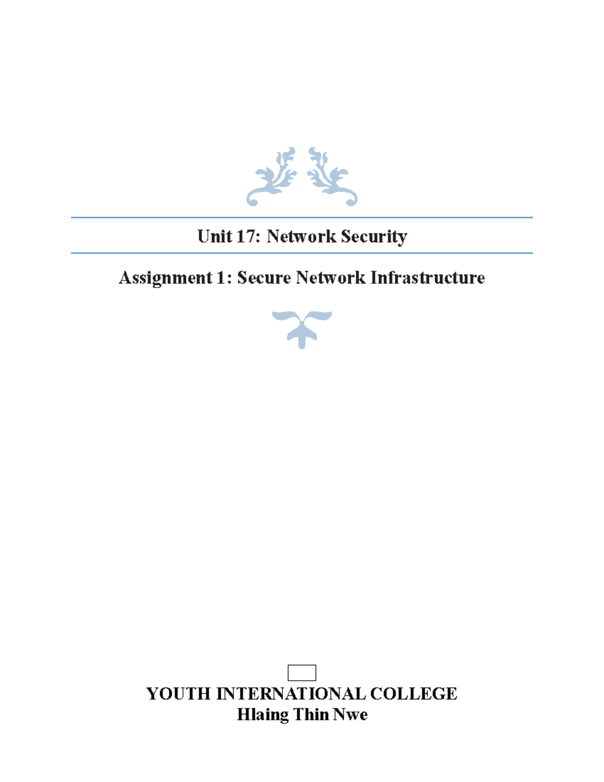 Hlaing Thin Nwe Net Sec Asg Ans 1 - Unit 17: Network Security Assignment 1: Secure Network - Studocu