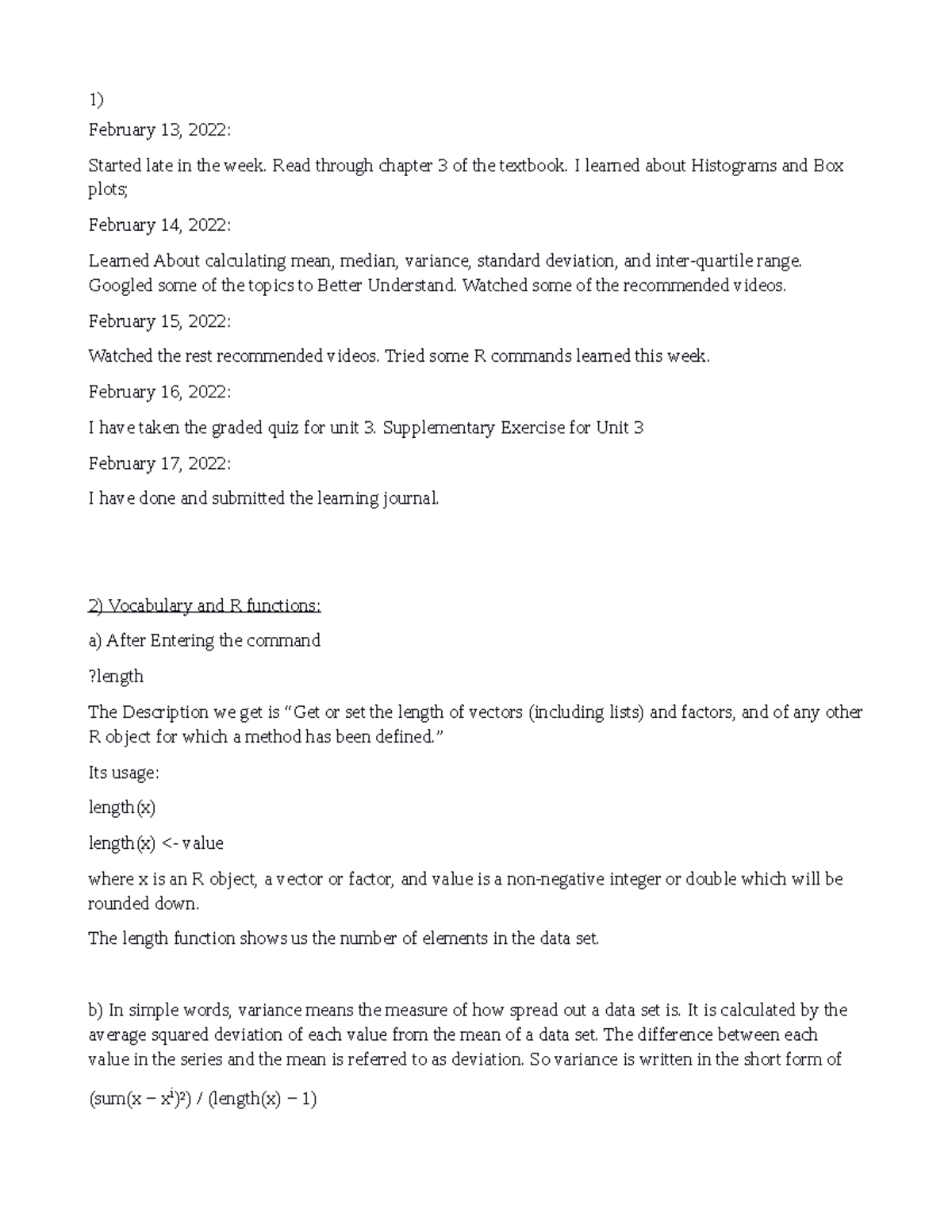 Learning Journal Unit 2 - 1) February 13, 2022: Started late in the ...