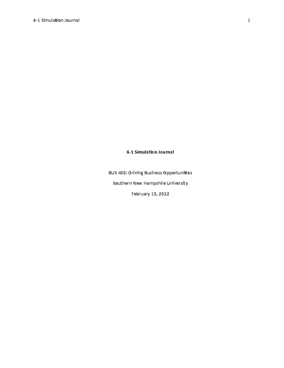 BUS 400 6-1 Simulation - 6-1 Simulation Journal 1 6-1 Simulation ...