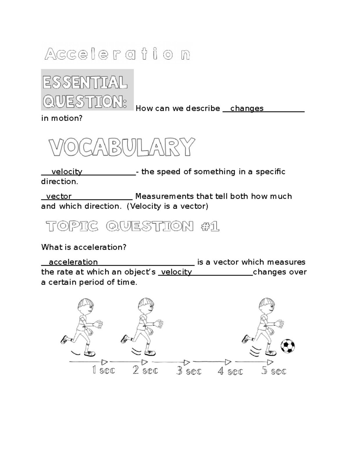 Notes acceleration - How can we describe changes in motion? velocity ...